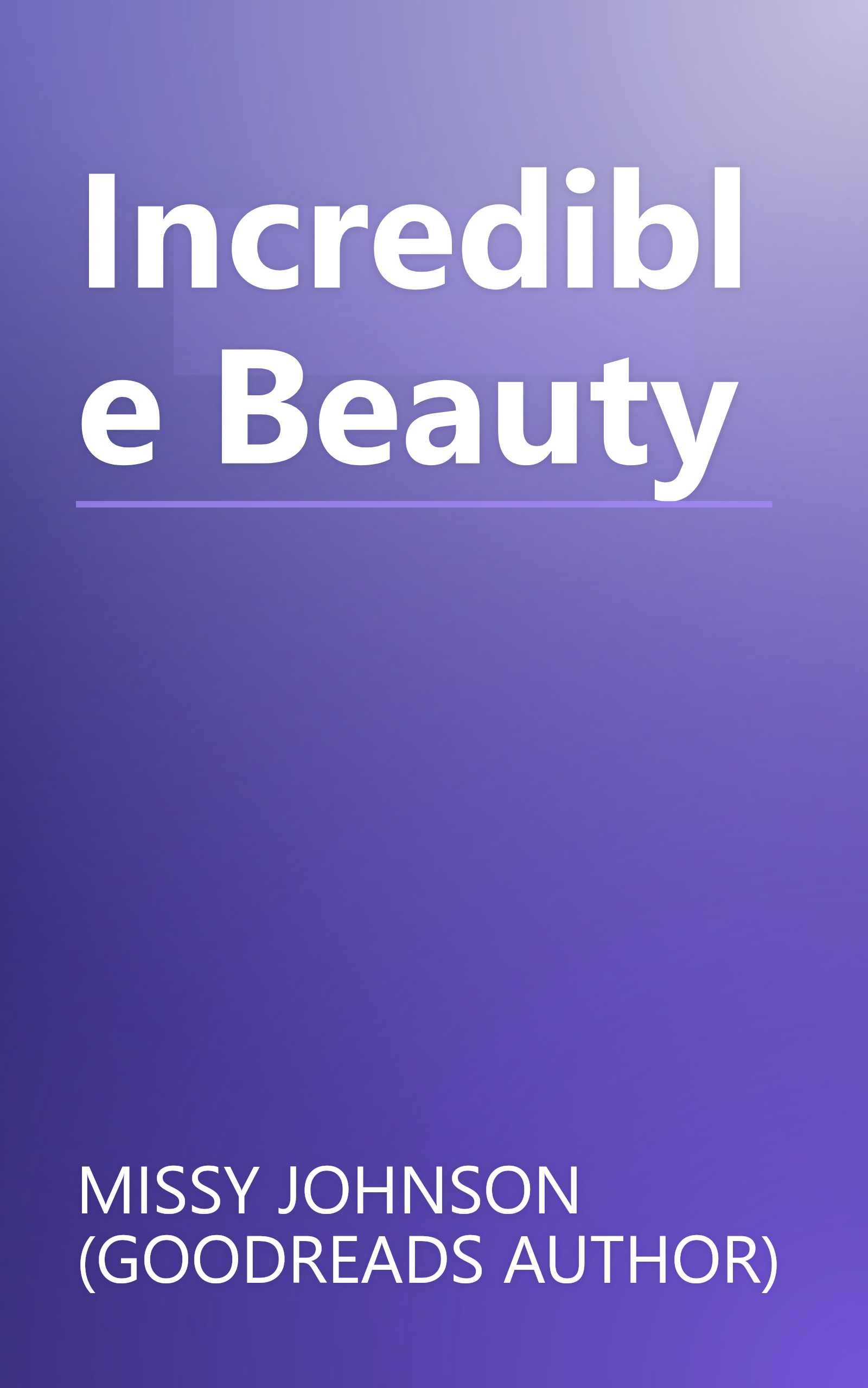 Incredible Beauty book cover