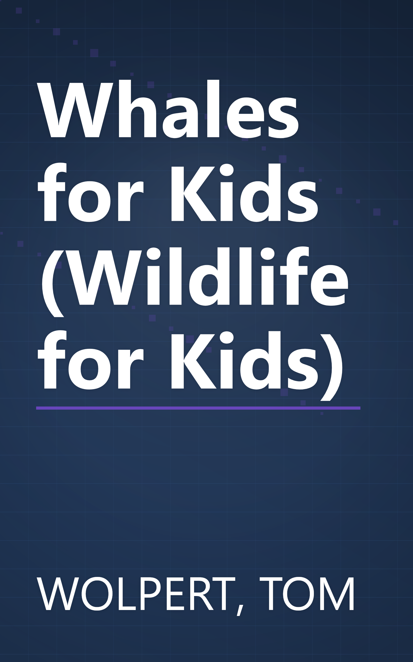 Whales for Kids (Wildlife for Kids) book cover
