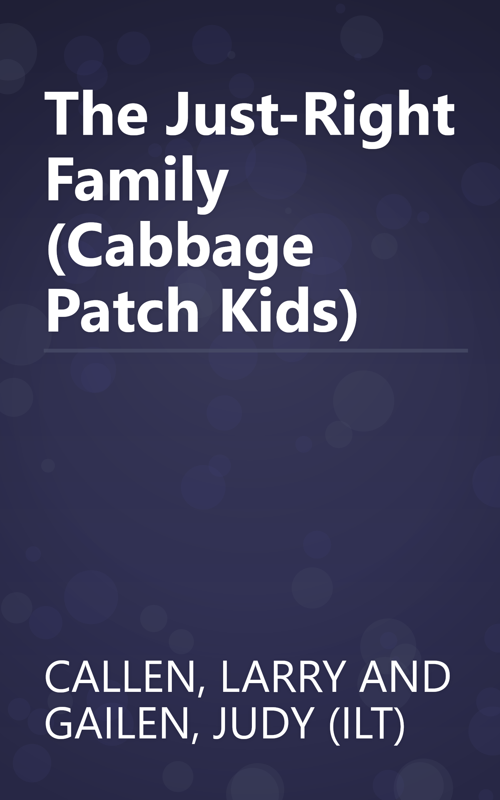 The Just-Right Family (Cabbage Patch Kids) book cover