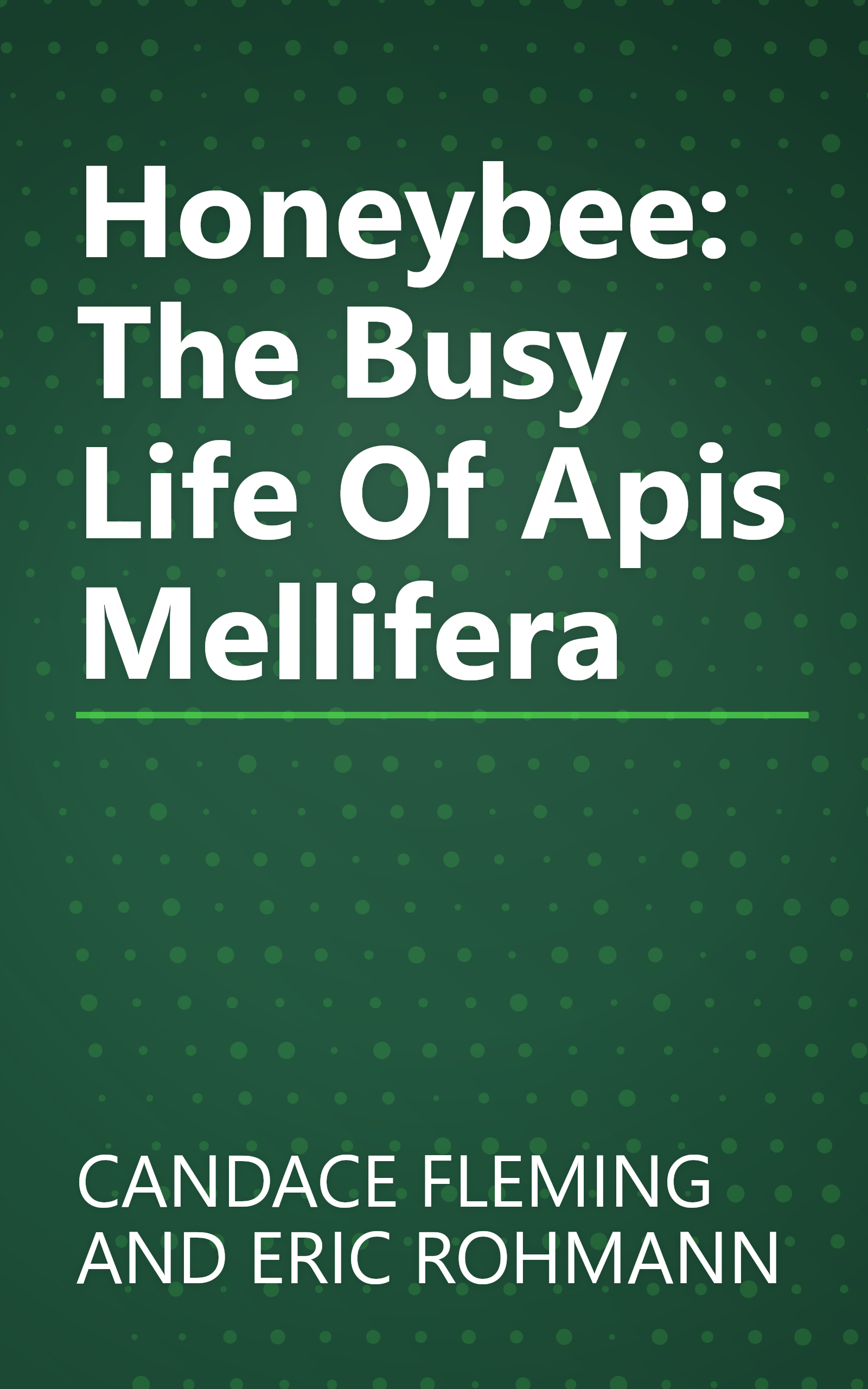 Honeybee: The Busy Life Of Apis Mellifera book cover