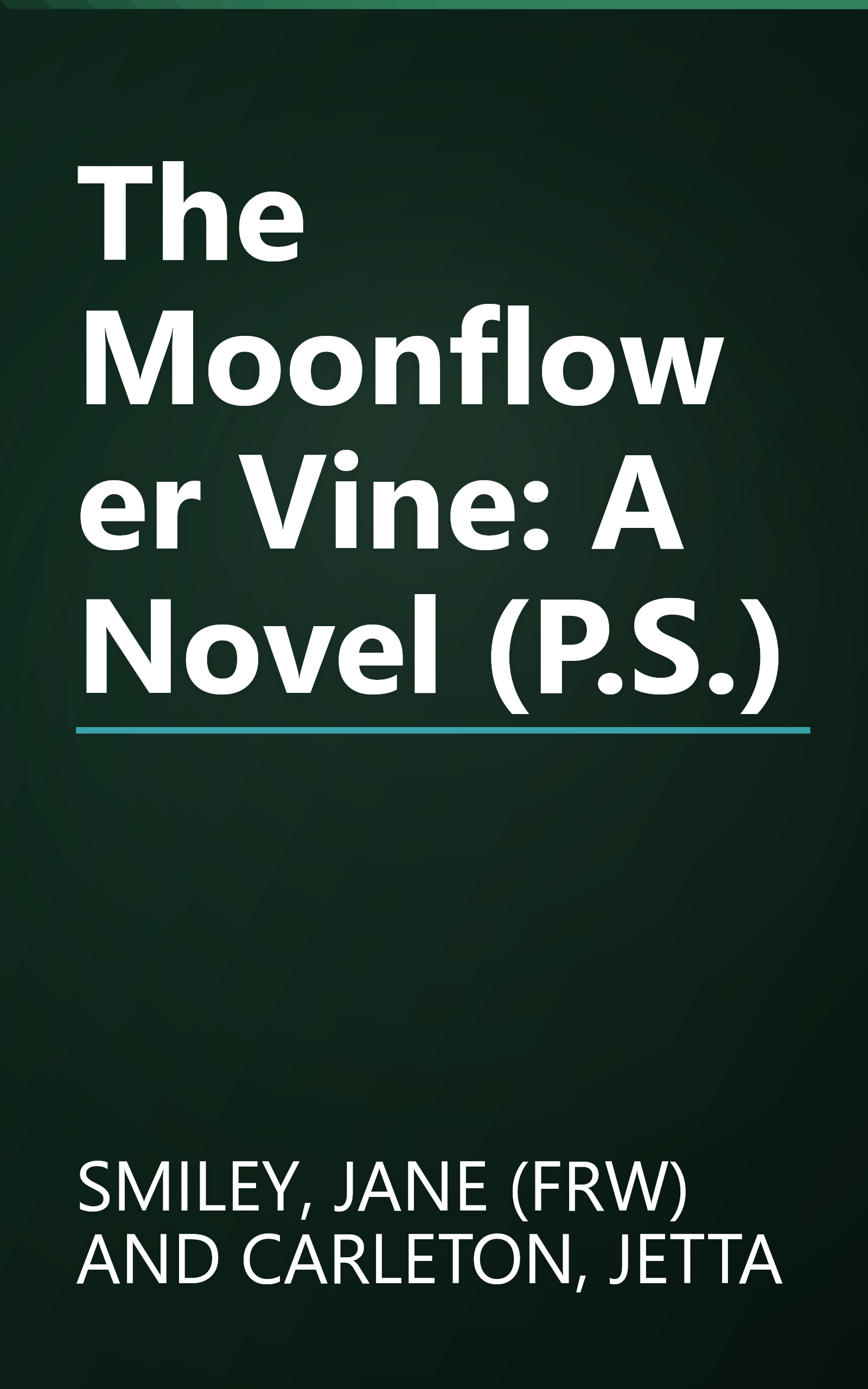 The Moonflower Vine: A Novel (P.S.) book cover