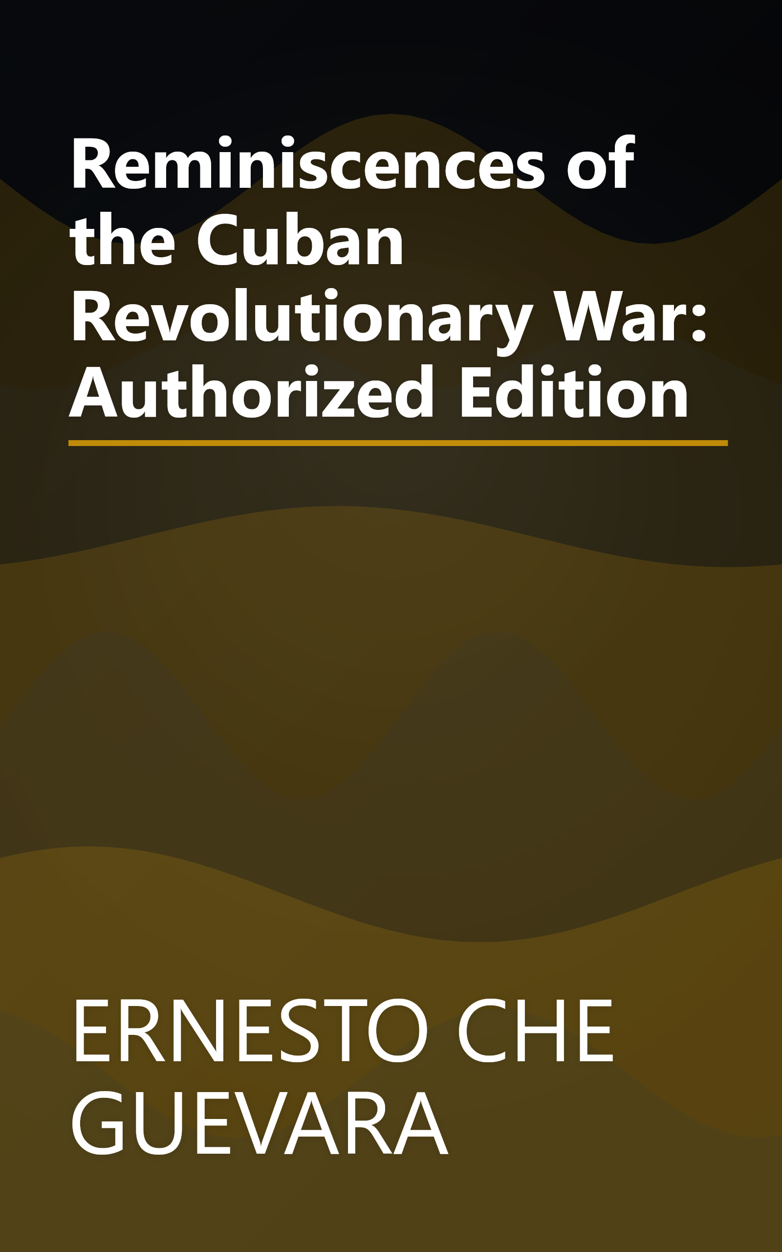 Reminiscences of the Cuban Revolutionary War: Authorized Edition book cover