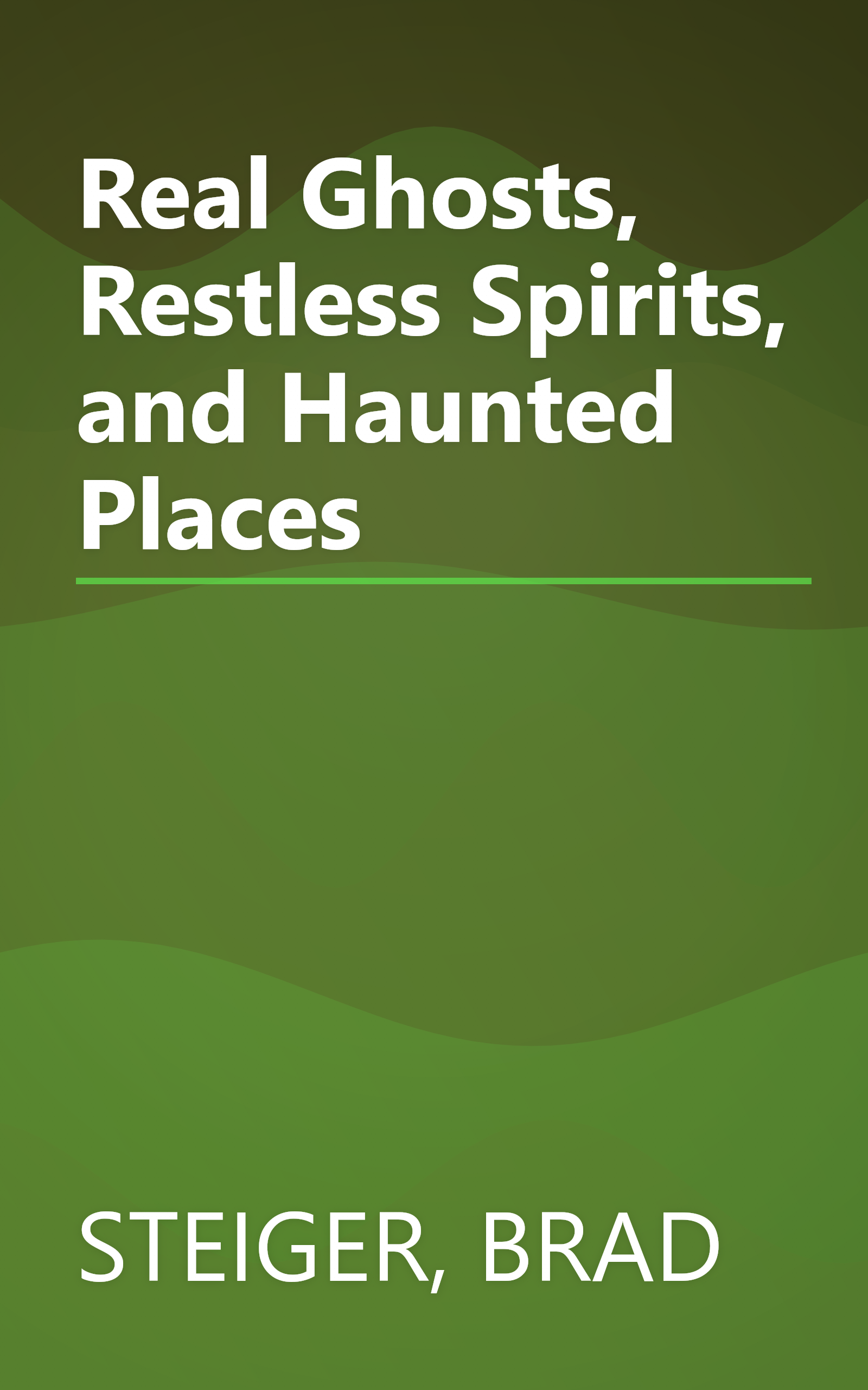 Real Ghosts, Restless Spirits, and Haunted Places book cover