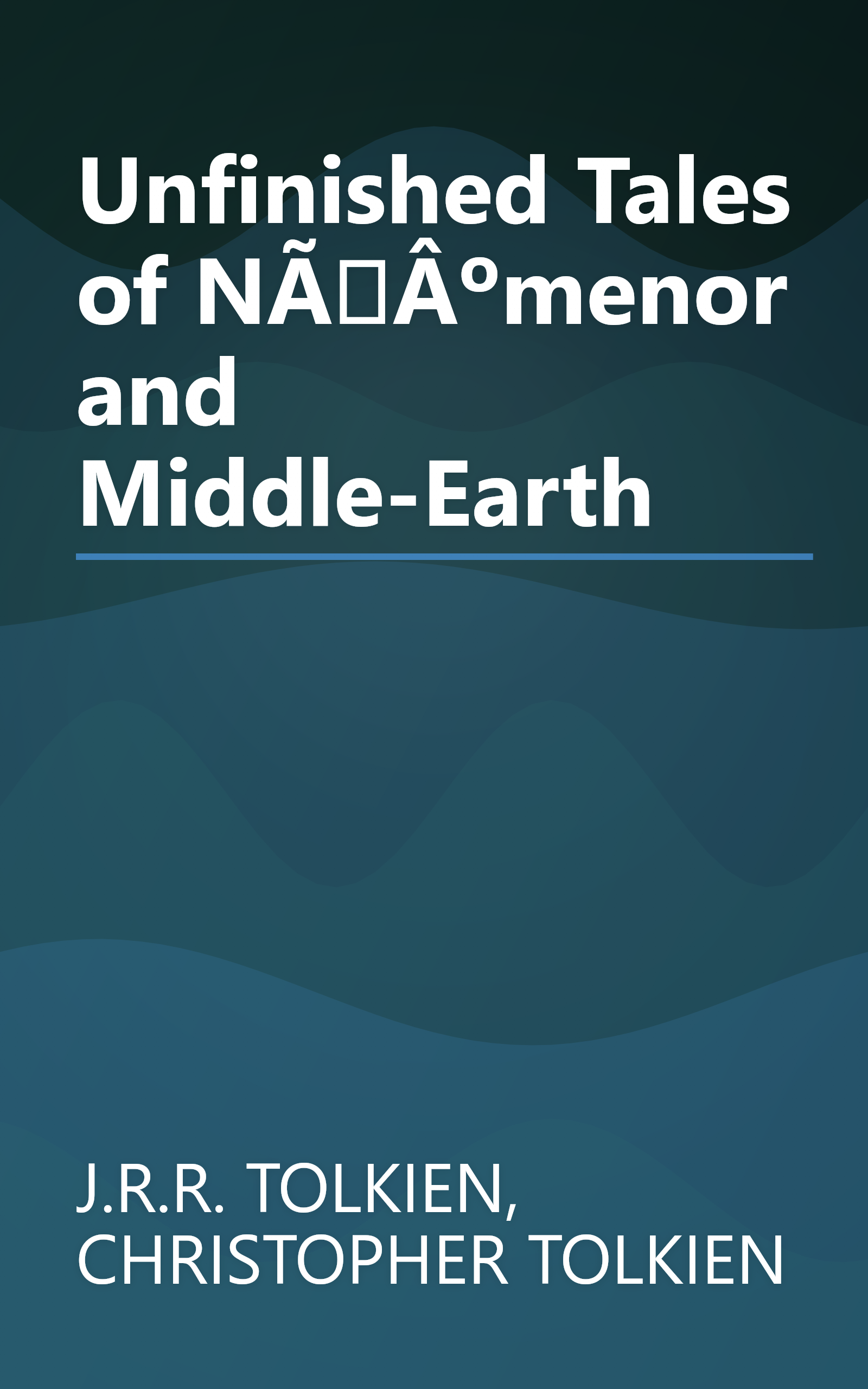 Unfinished Tales of NÃÂºmenor and Middle-Earth book cover