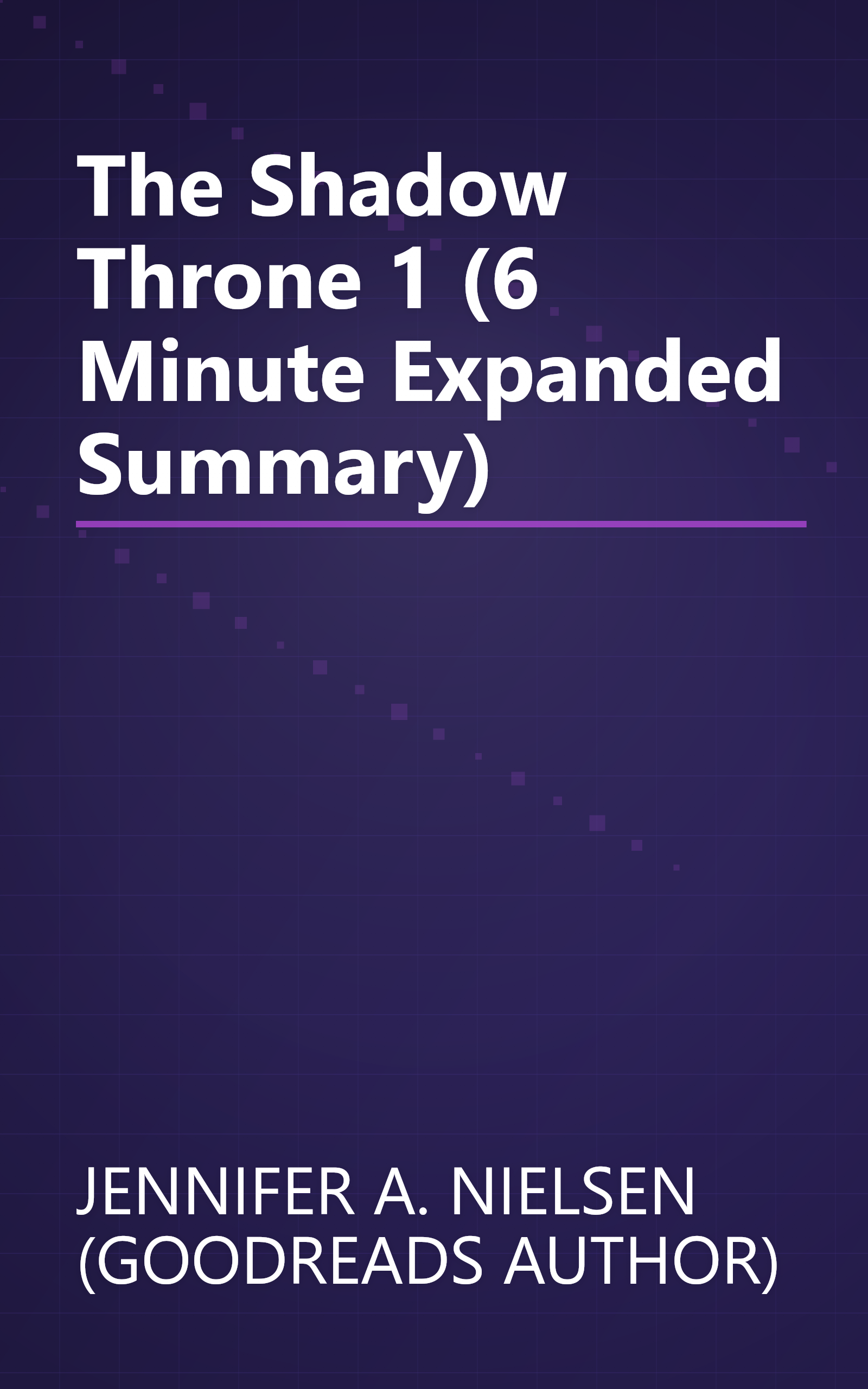 The Shadow Throne 1 (6 Minute   Expanded Summary) book cover