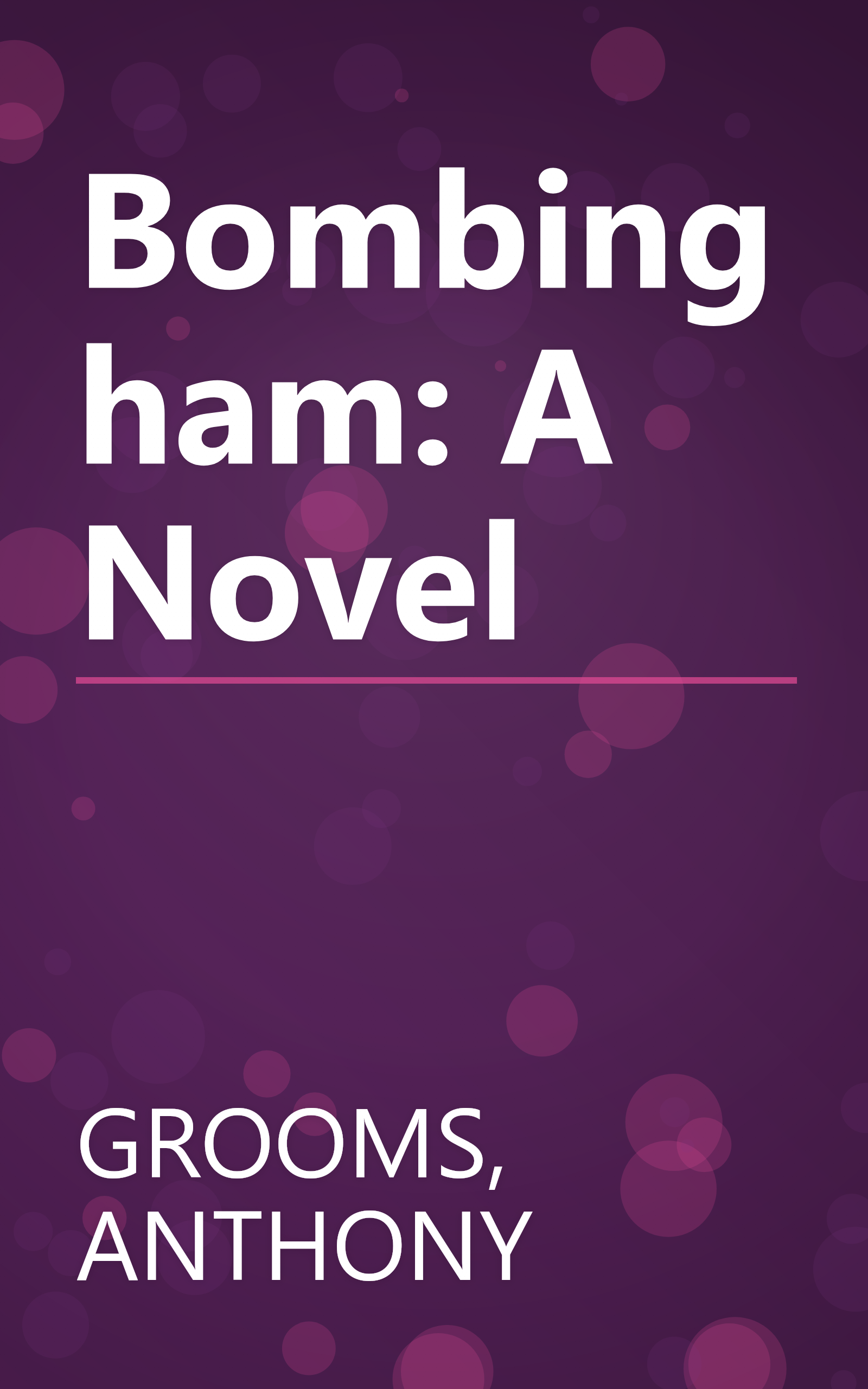 Bombingham: A Novel book cover