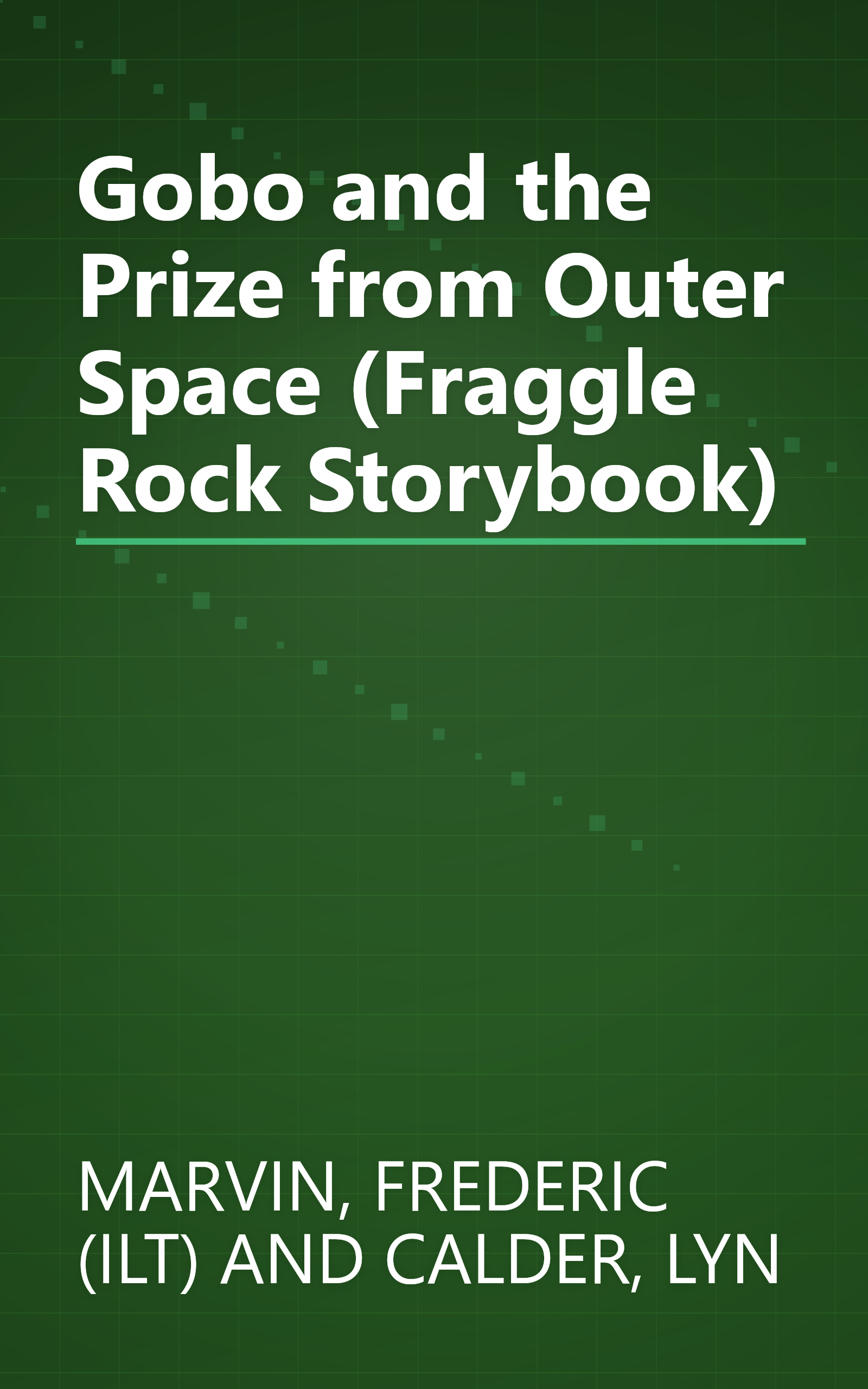 Gobo and the Prize from Outer Space (Fraggle Rock Storybook) book cover