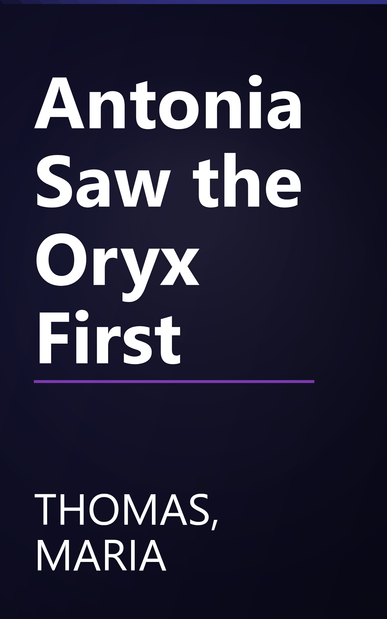 Antonia Saw the Oryx First book cover