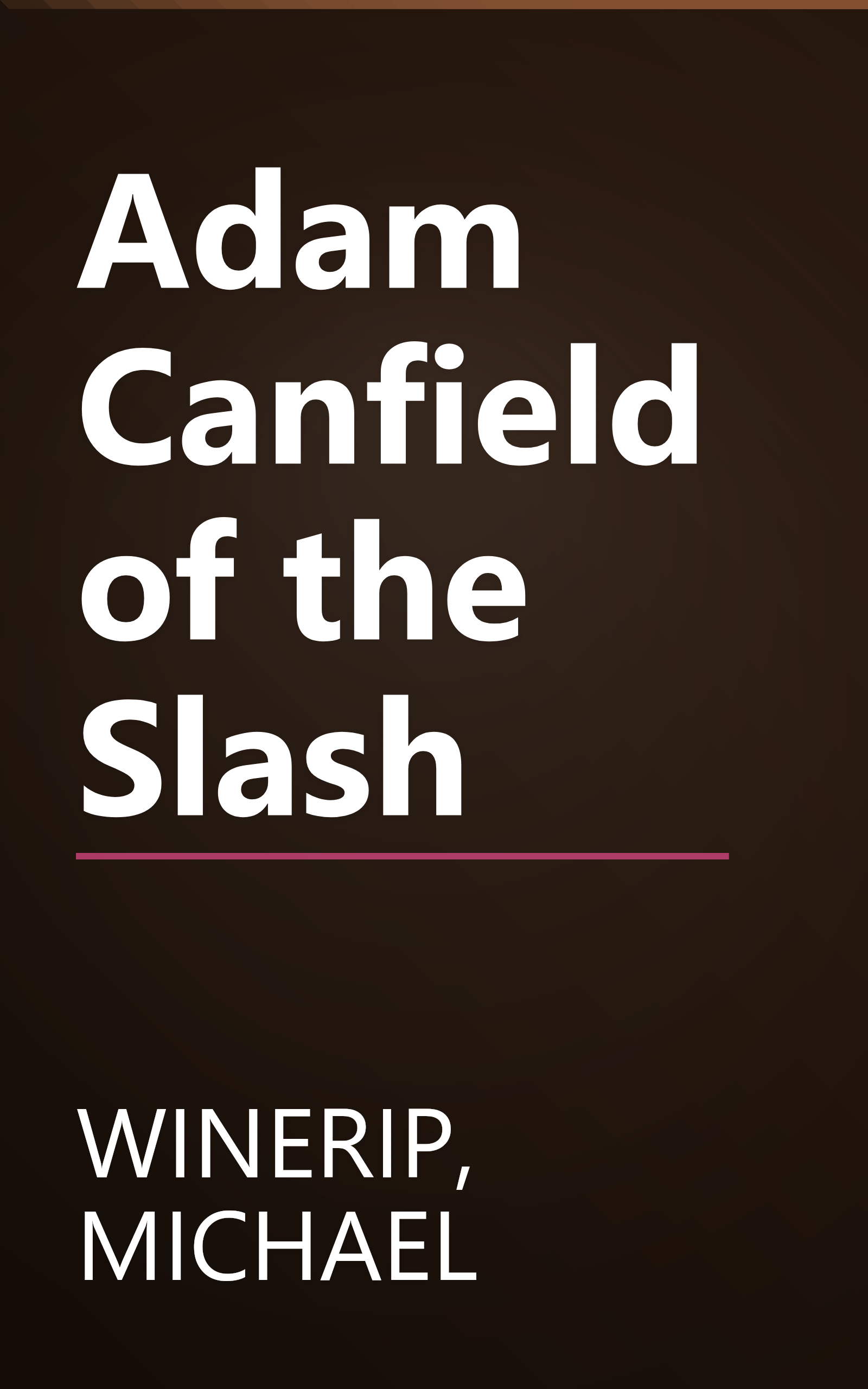 Adam Canfield of the Slash book cover