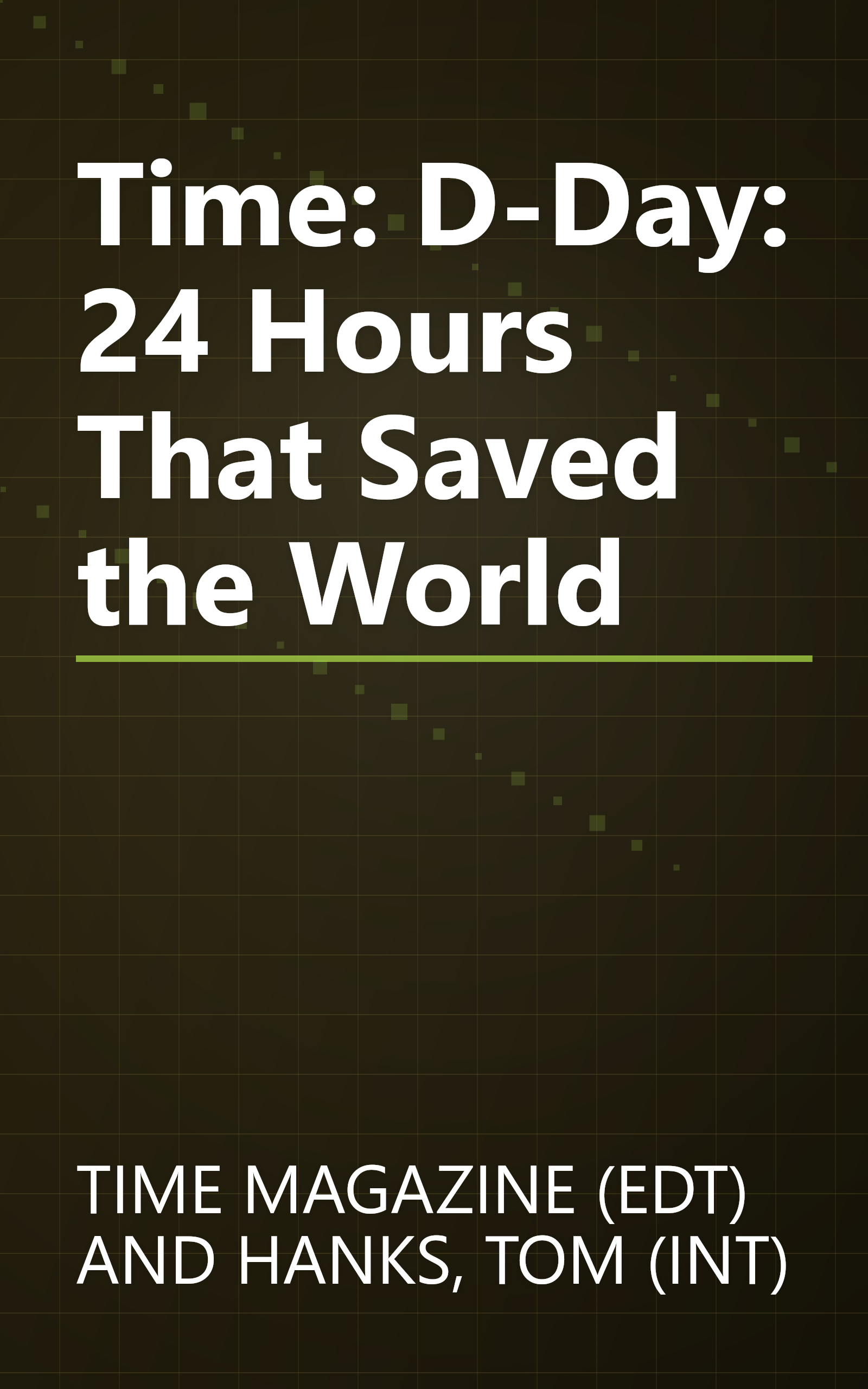 Time: D-Day: 24 Hours That Saved the World book cover