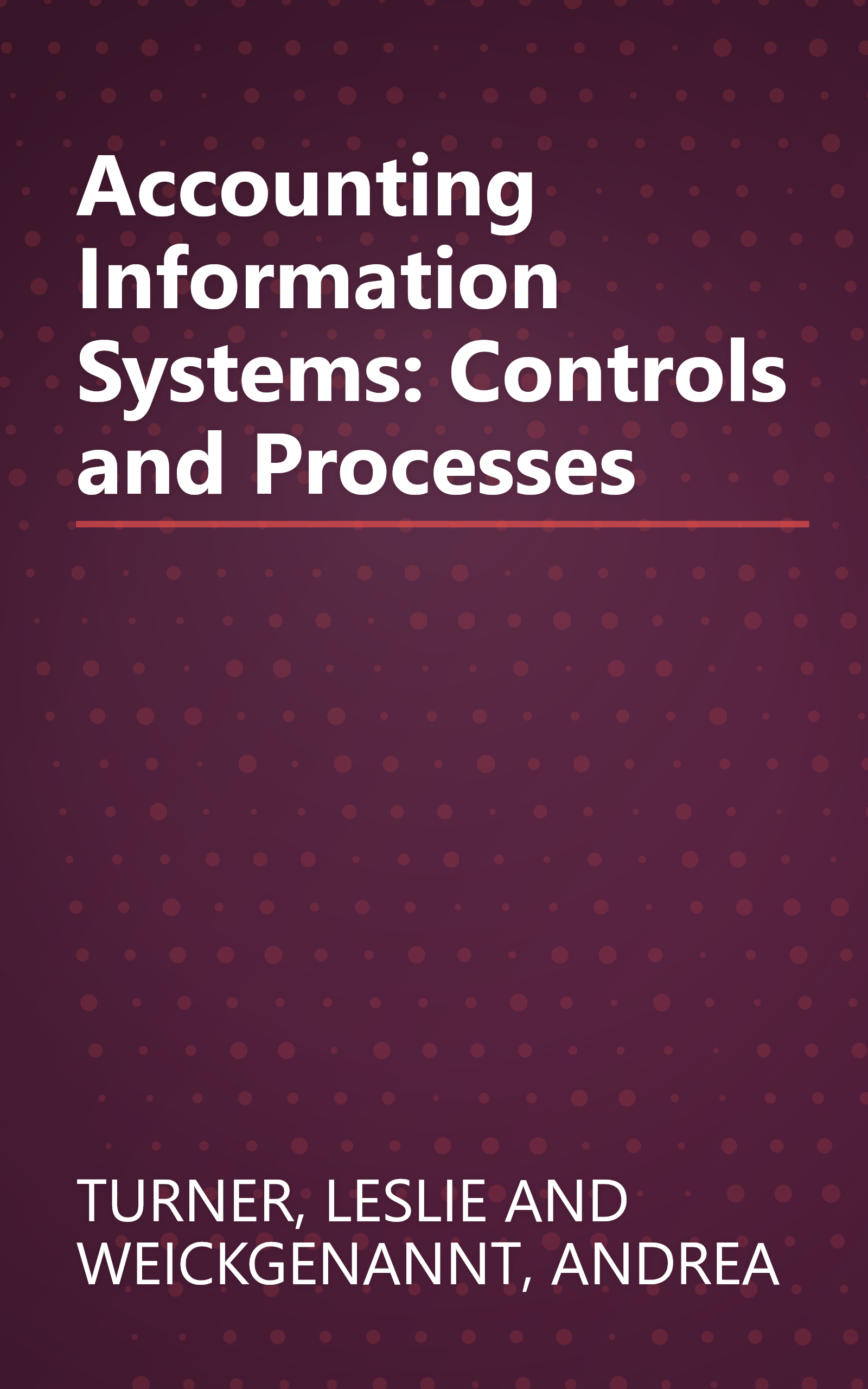 Accounting Information Systems: Controls and Processes book cover