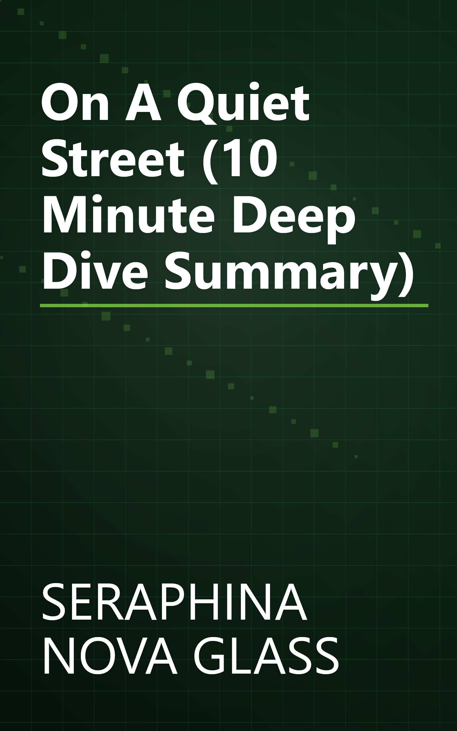 On A Quiet Street (10 Minute   Deep Dive Summary) book cover