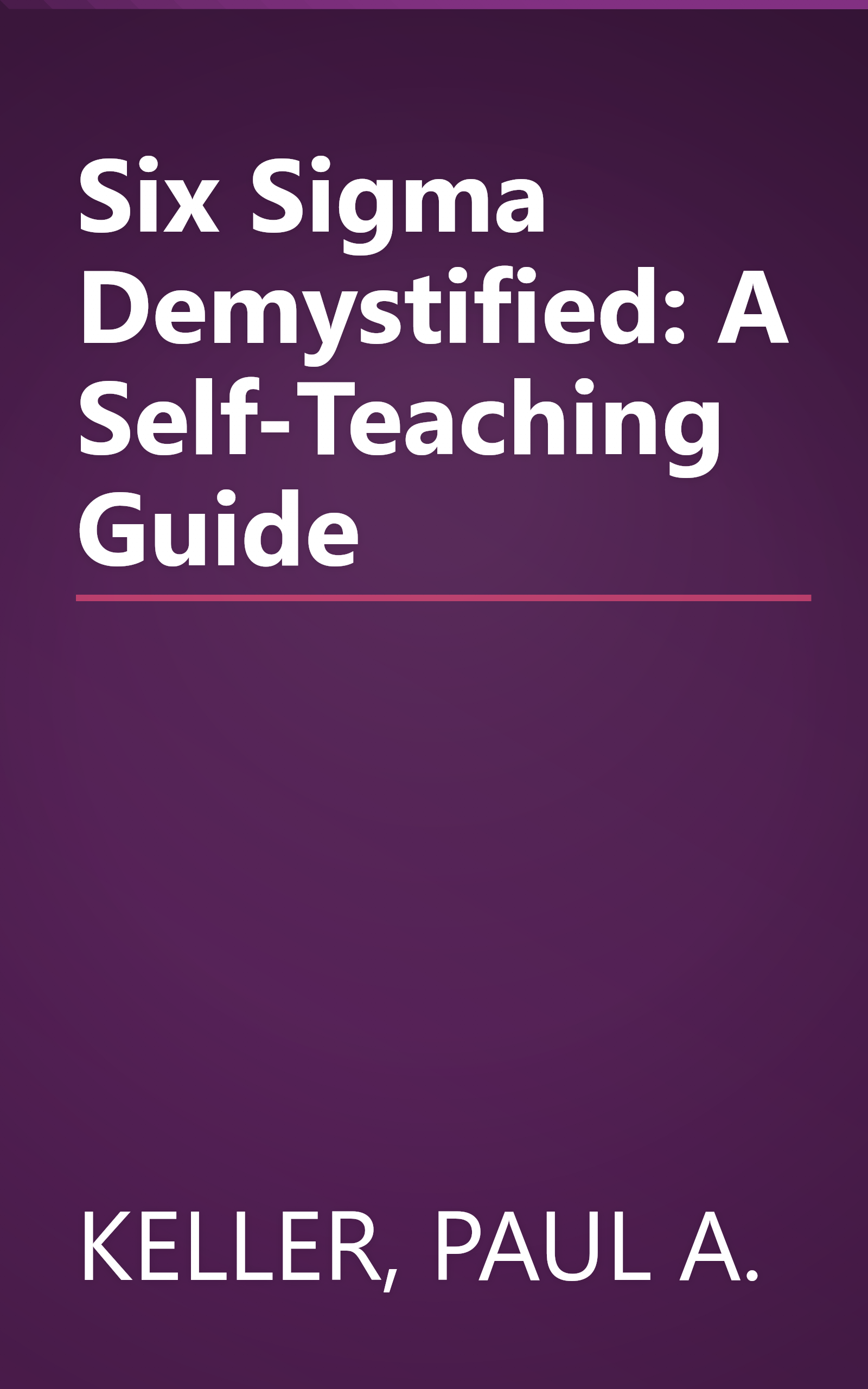 Six Sigma Demystified: A Self-Teaching Guide book cover