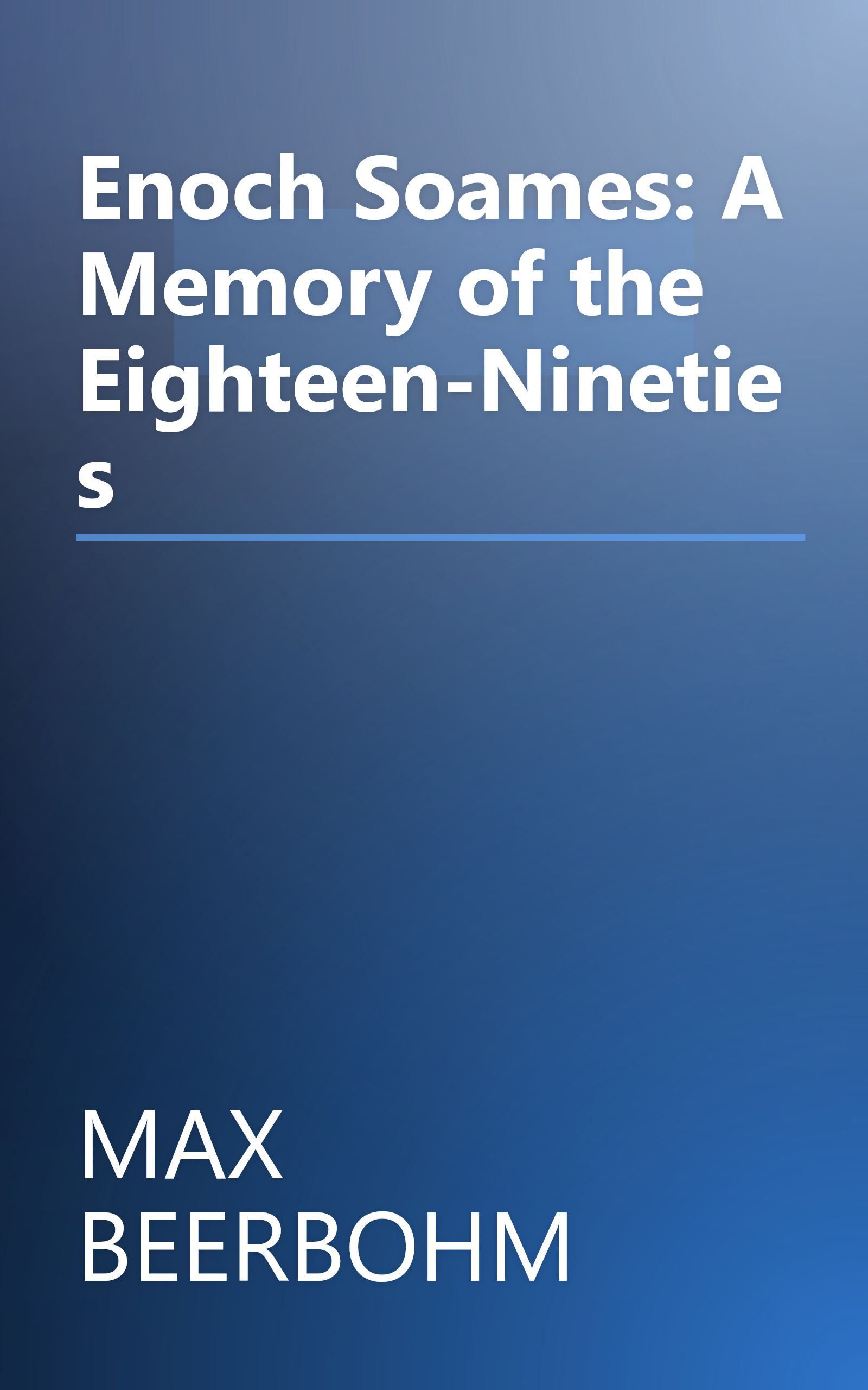 Enoch Soames: A Memory of the Eighteen-Nineties book cover