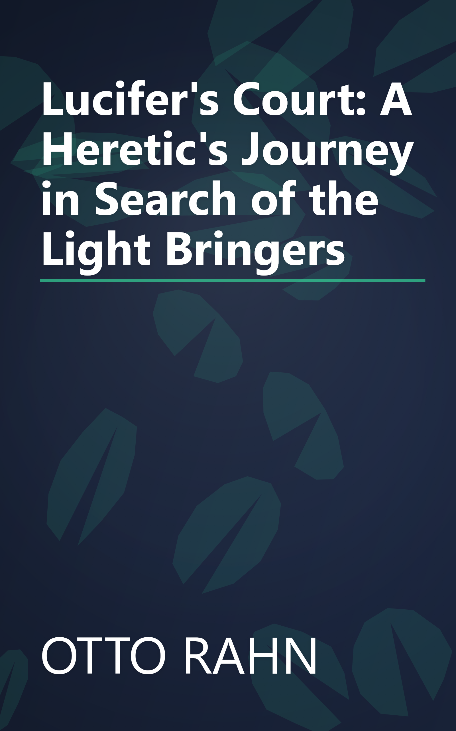 Lucifer's Court: A Heretic's Journey in Search of the Light Bringers book cover