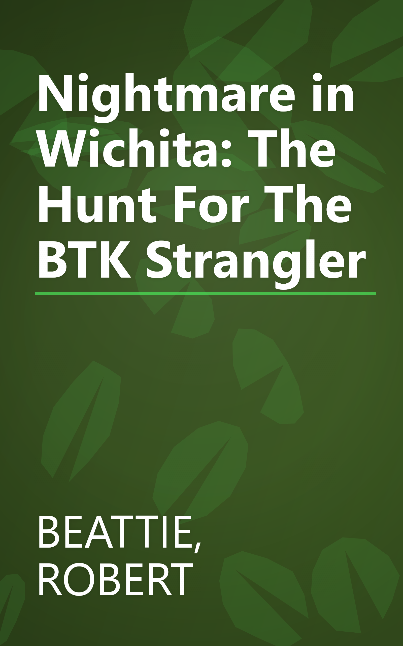 Nightmare in Wichita: The Hunt For The BTK Strangler book cover