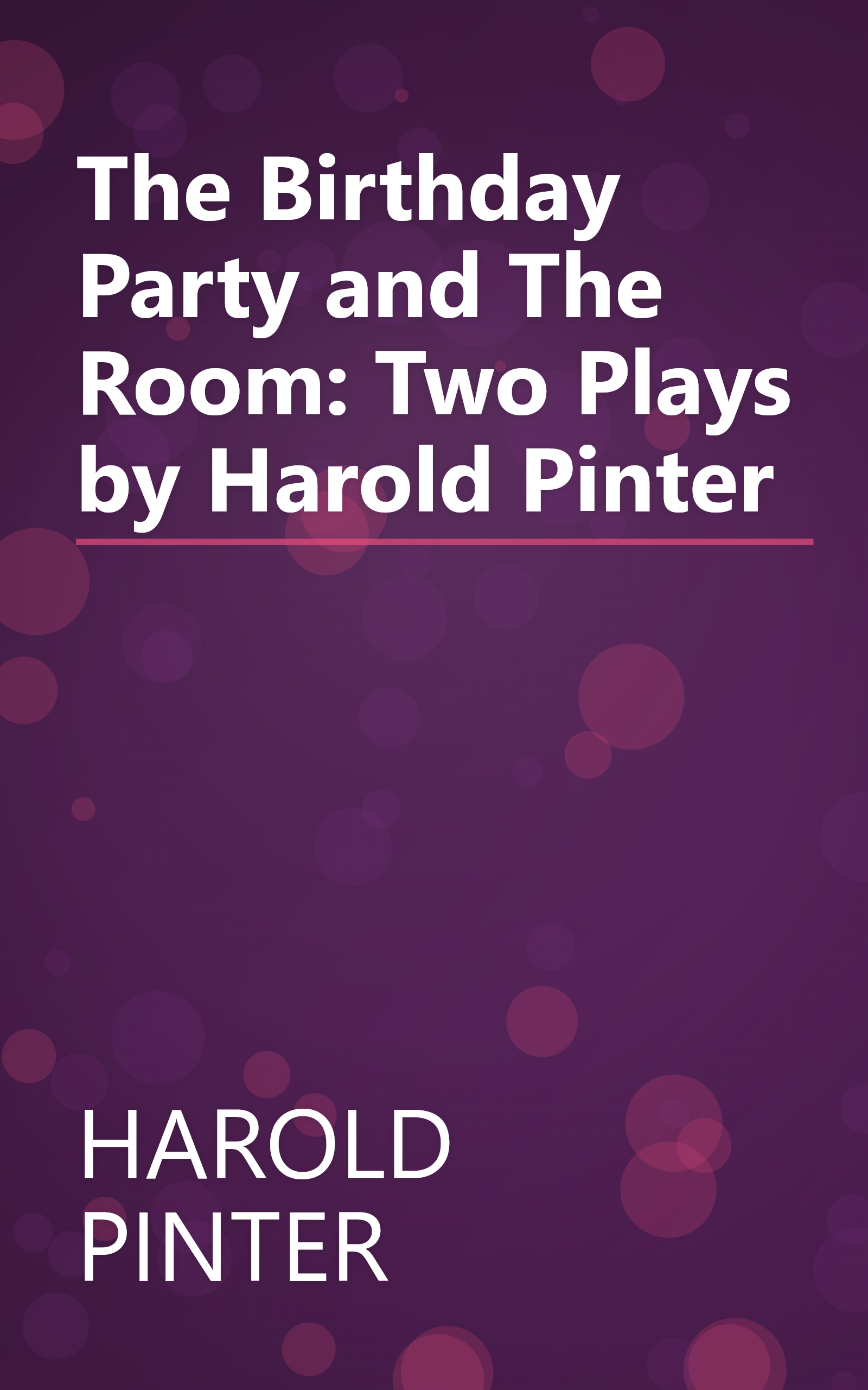 The Birthday Party and The Room: Two Plays by Harold Pinter book cover