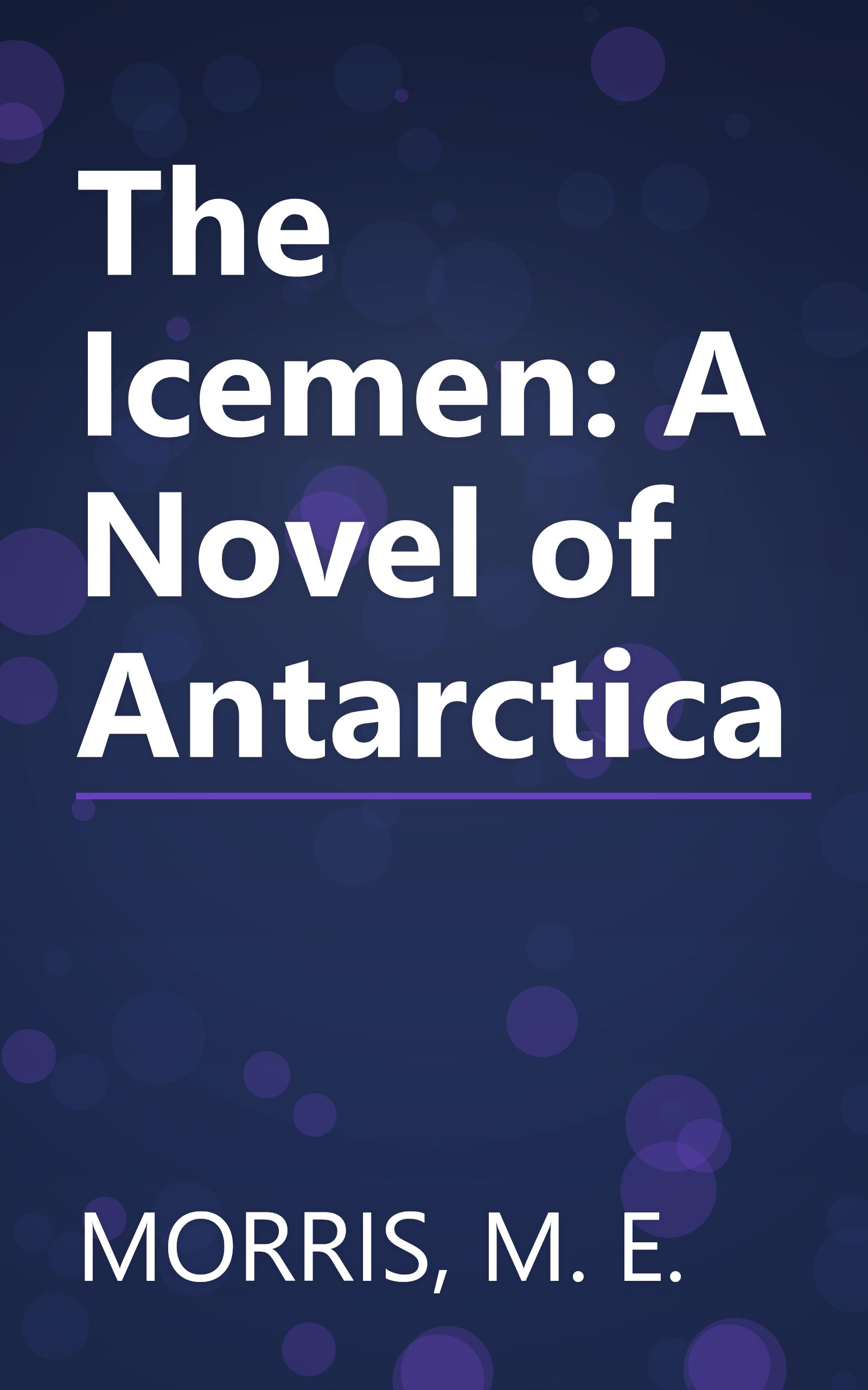 The Icemen: A Novel of Antarctica book cover