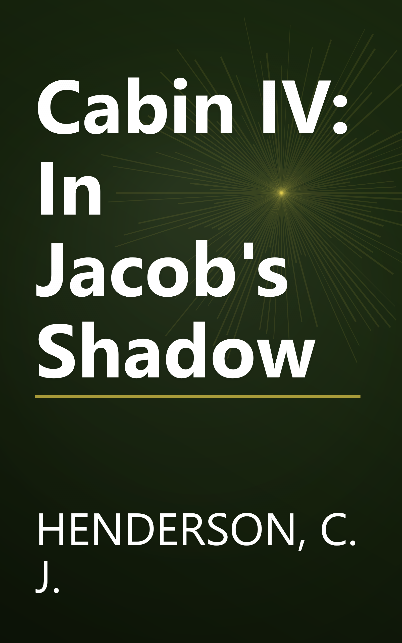 Cabin IV: In Jacob's Shadow book cover