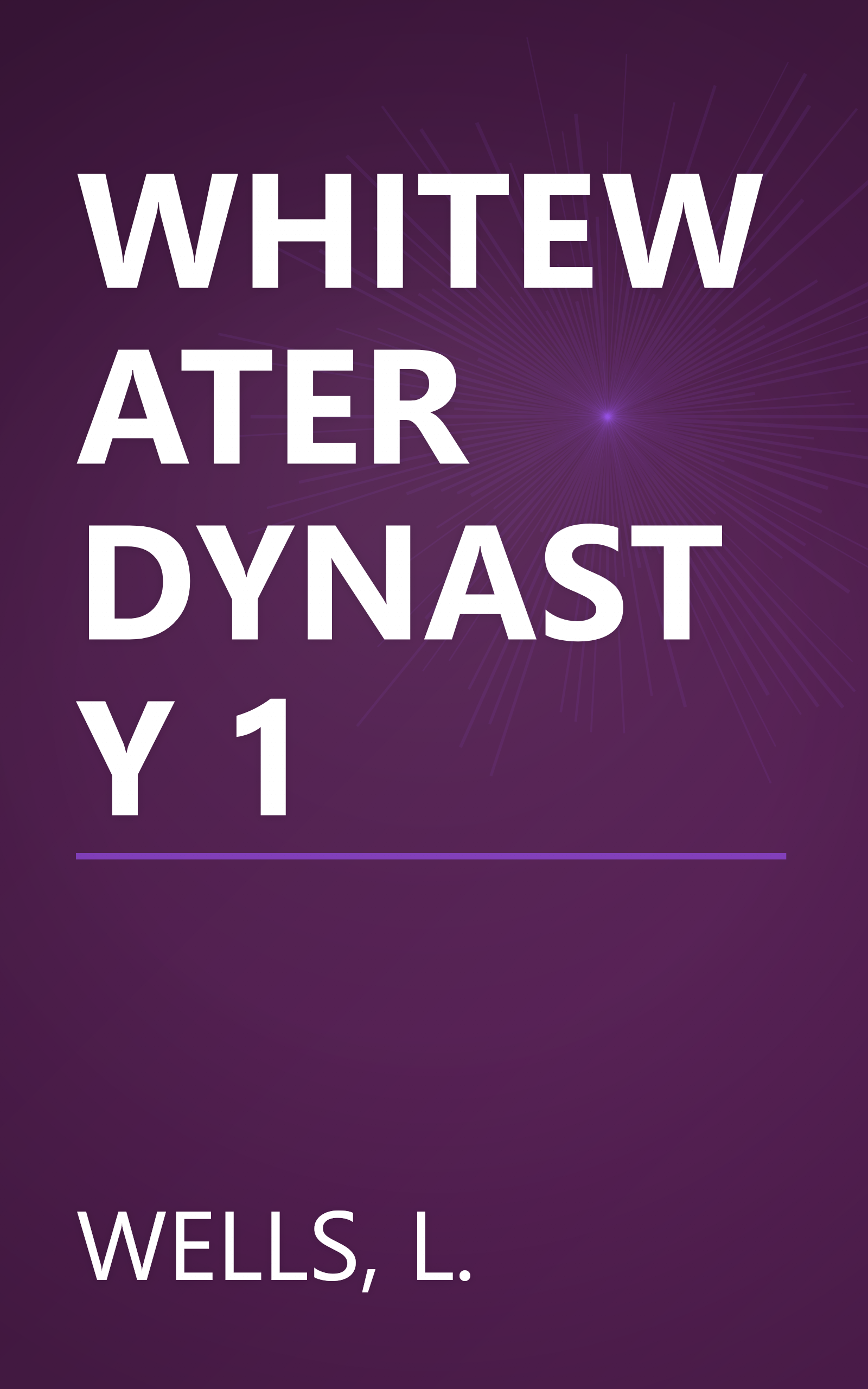 WHITEWATER DYNASTY 1 book cover