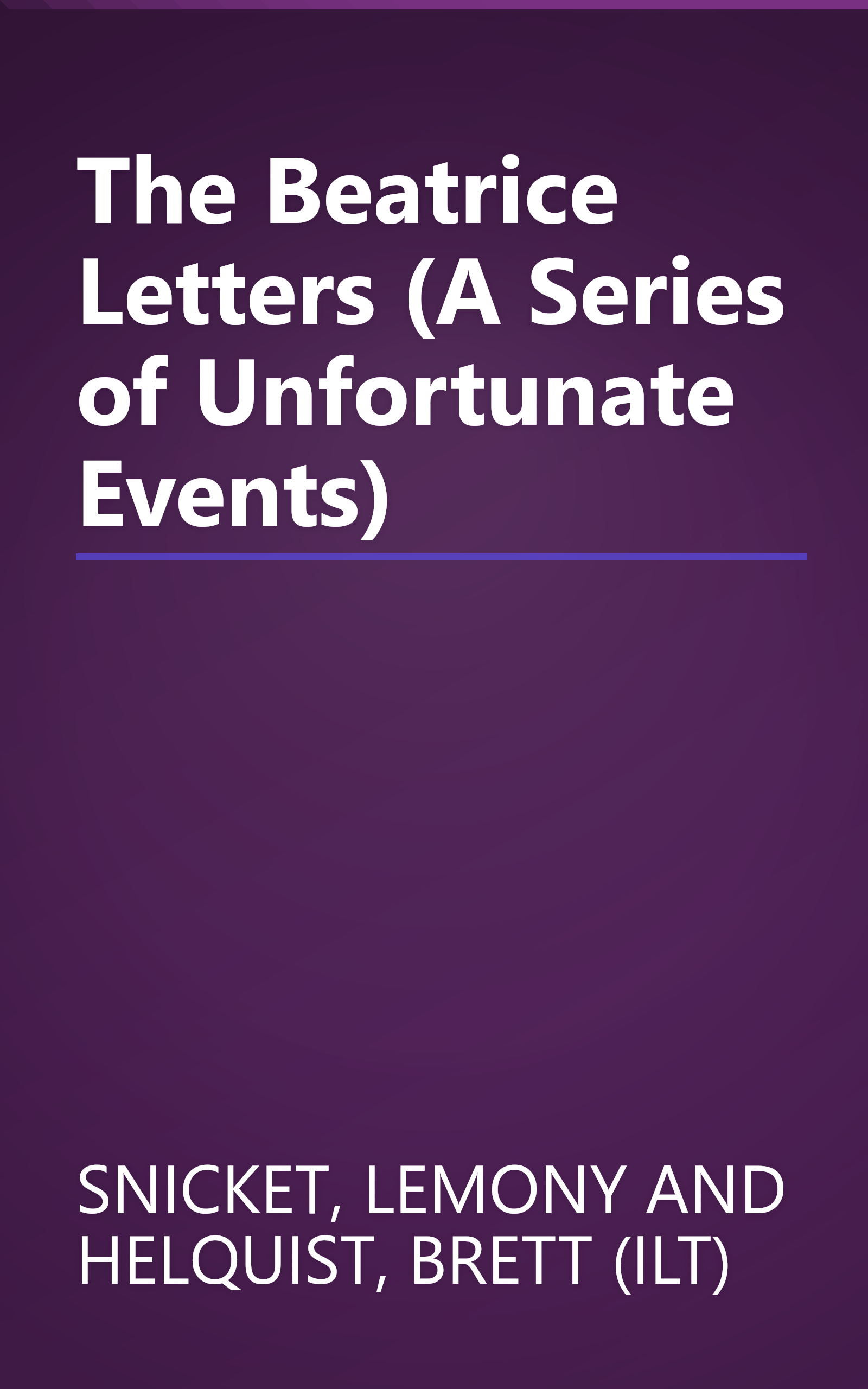The Beatrice Letters (A Series of Unfortunate Events) book cover