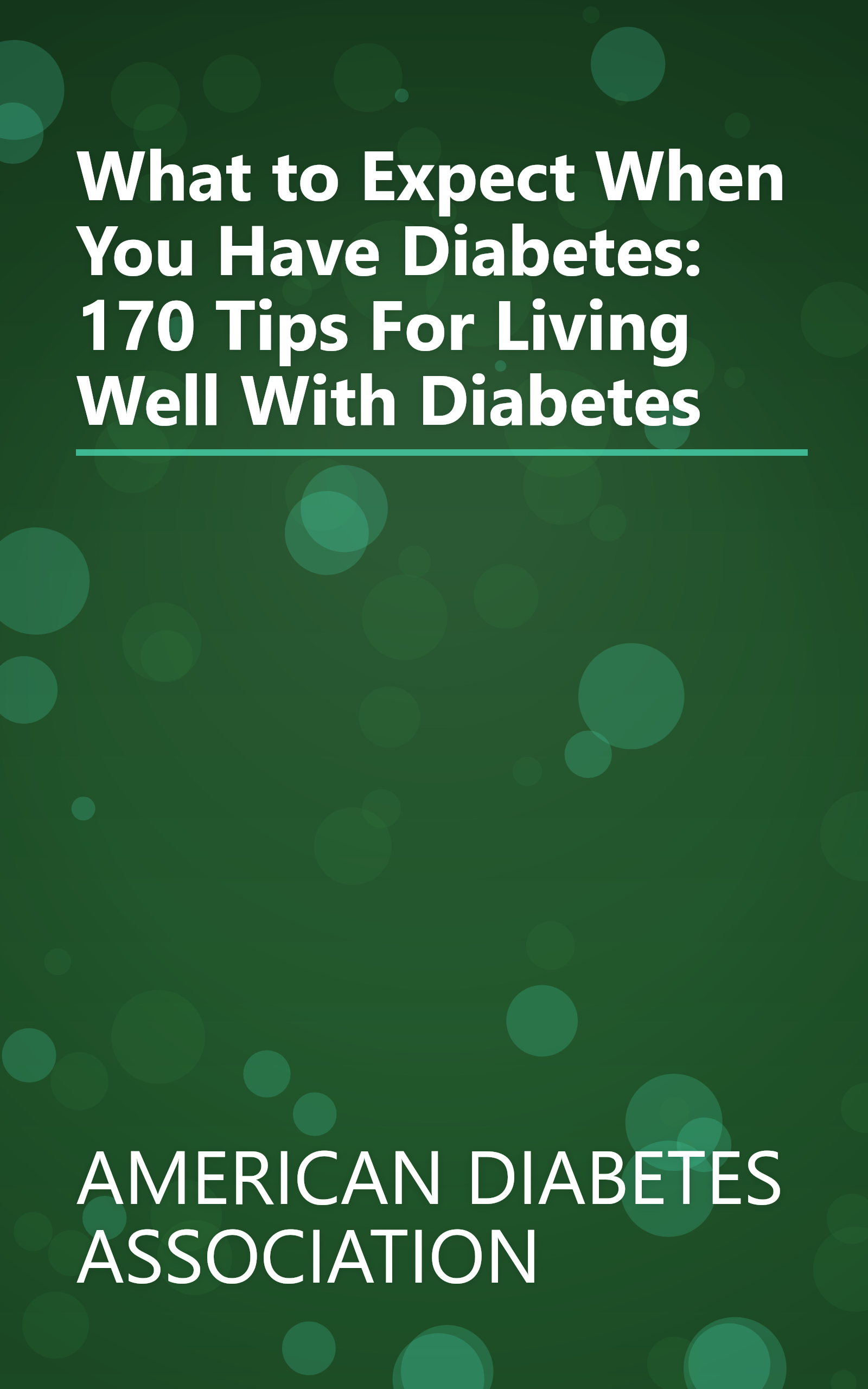 What to Expect When You Have Diabetes: 170 Tips For Living Well With Diabetes book cover
