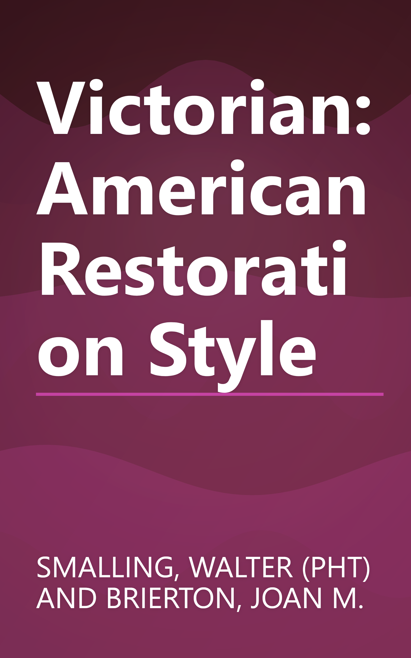 Victorian: American Restoration Style book cover