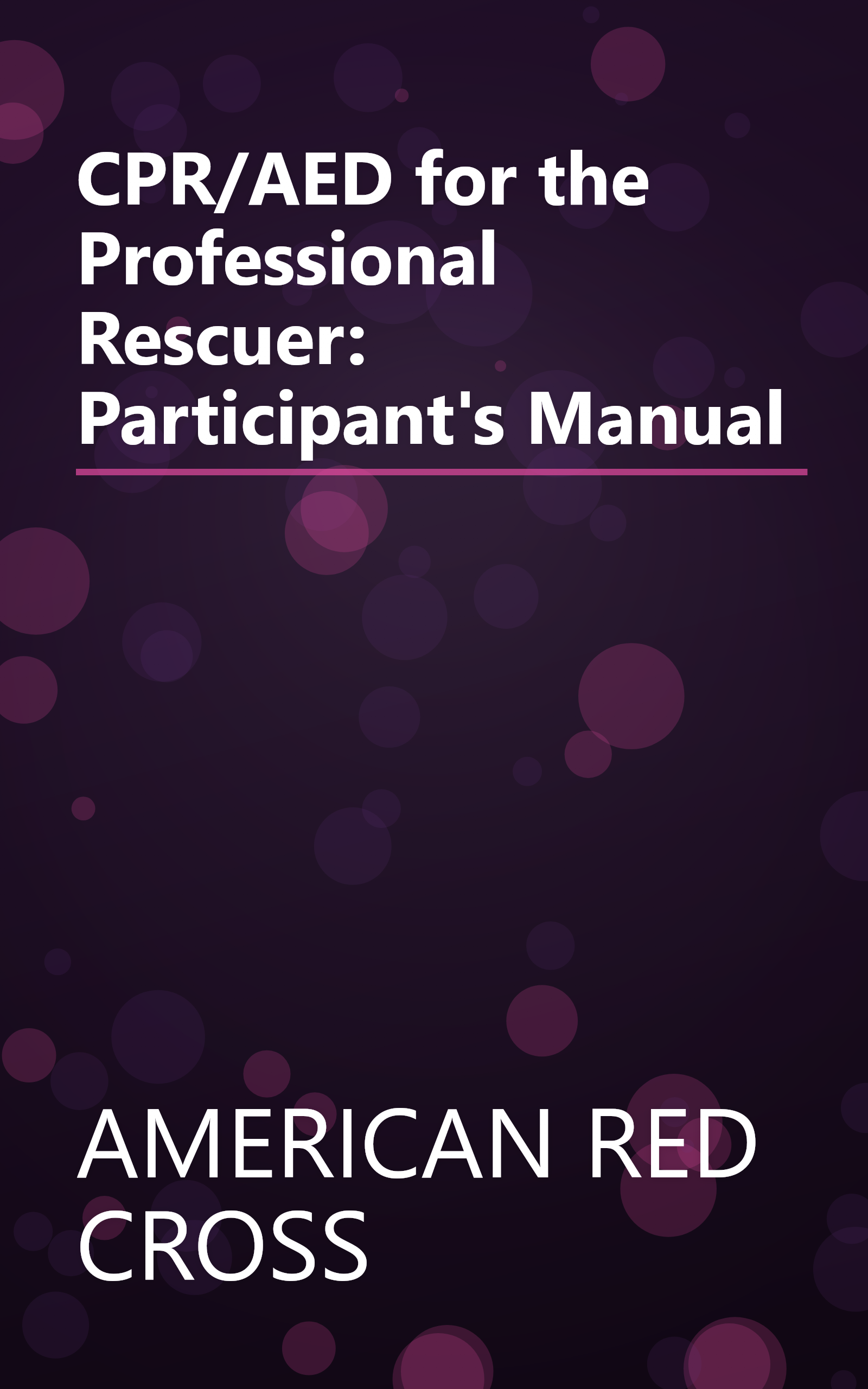 CPR/AED for the Professional Rescuer: Participant's Manual book cover