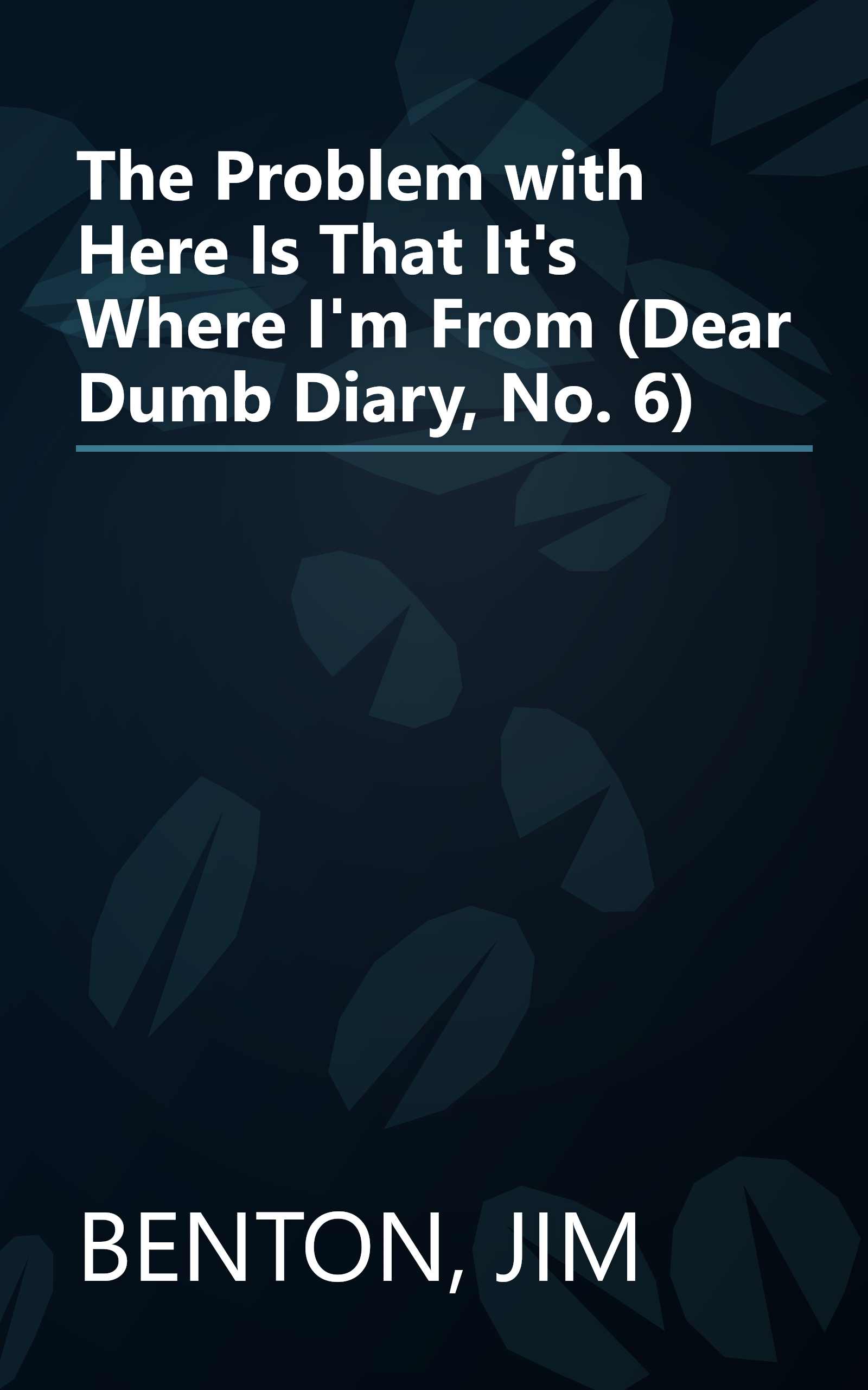 The Problem with Here Is That It's Where I'm From (Dear Dumb Diary, No. 6) book cover