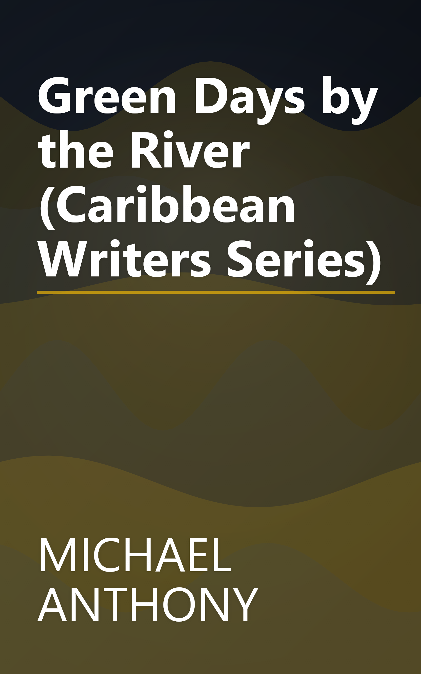 Green Days by the River (Caribbean Writers Series) book cover