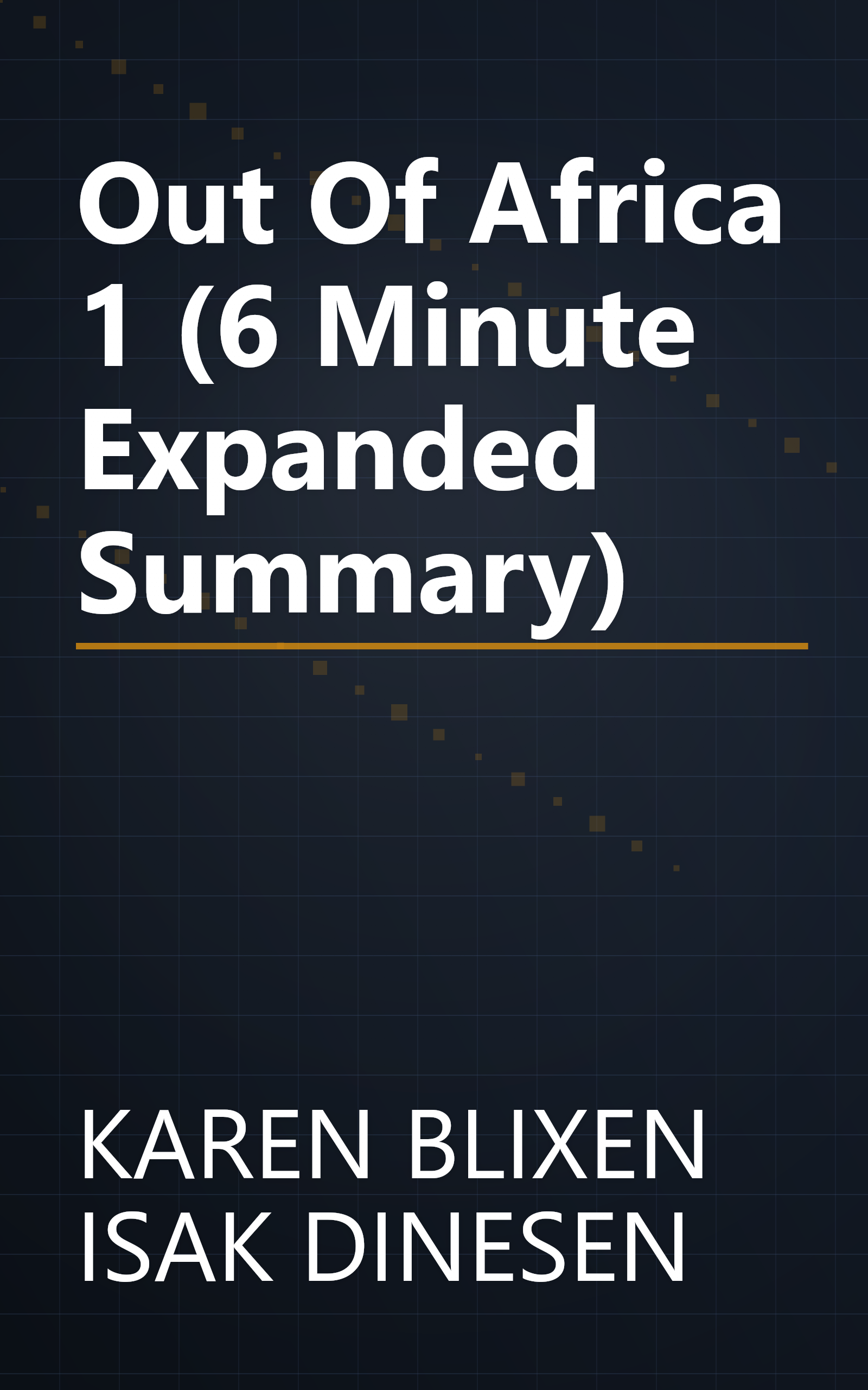 Out Of Africa 1 (6 Minute   Expanded Summary) book cover