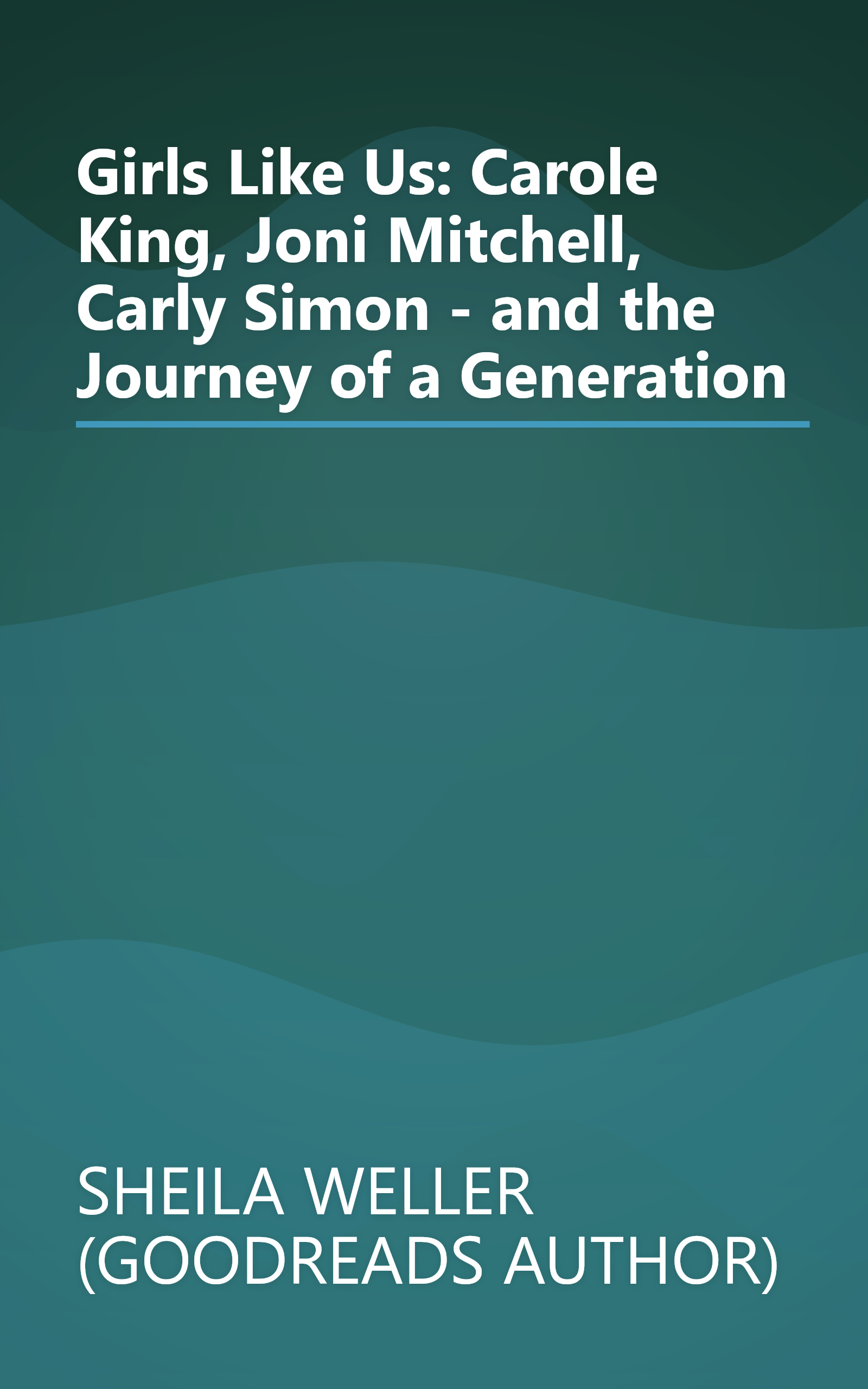 Girls Like Us: Carole King, Joni Mitchell, Carly Simon - and the Journey of a Generation book cover