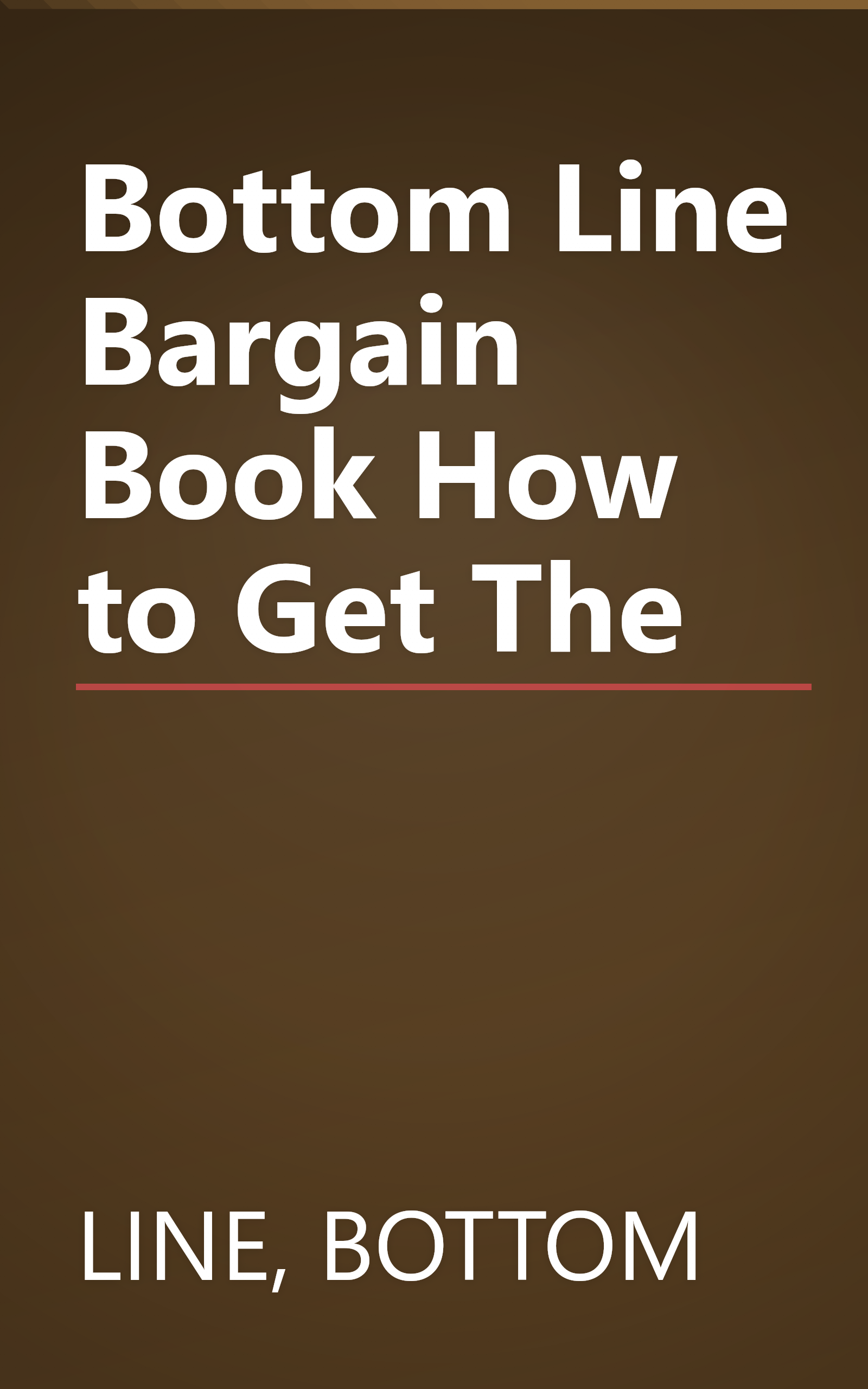 Bottom Line Bargain Book How to Get The book cover