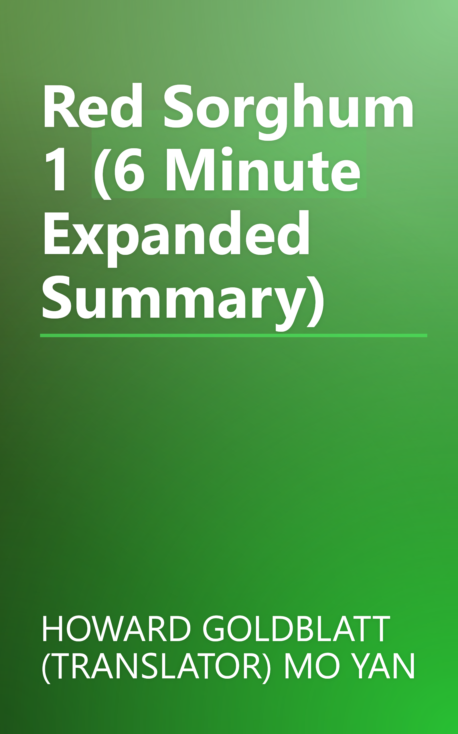 Red Sorghum 1 (6 Minute   Expanded Summary) book cover