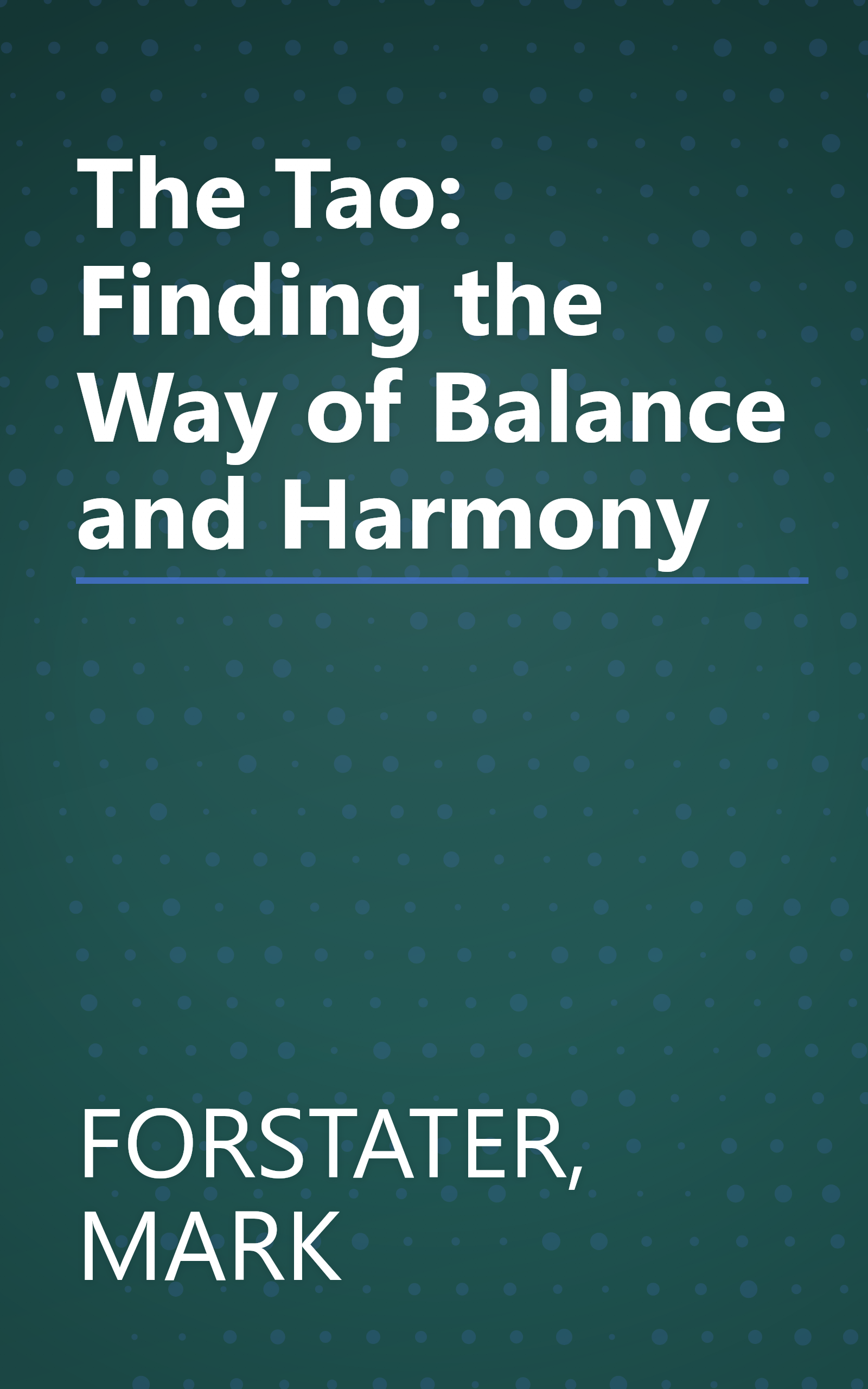 The Tao: Finding the Way of Balance and Harmony book cover