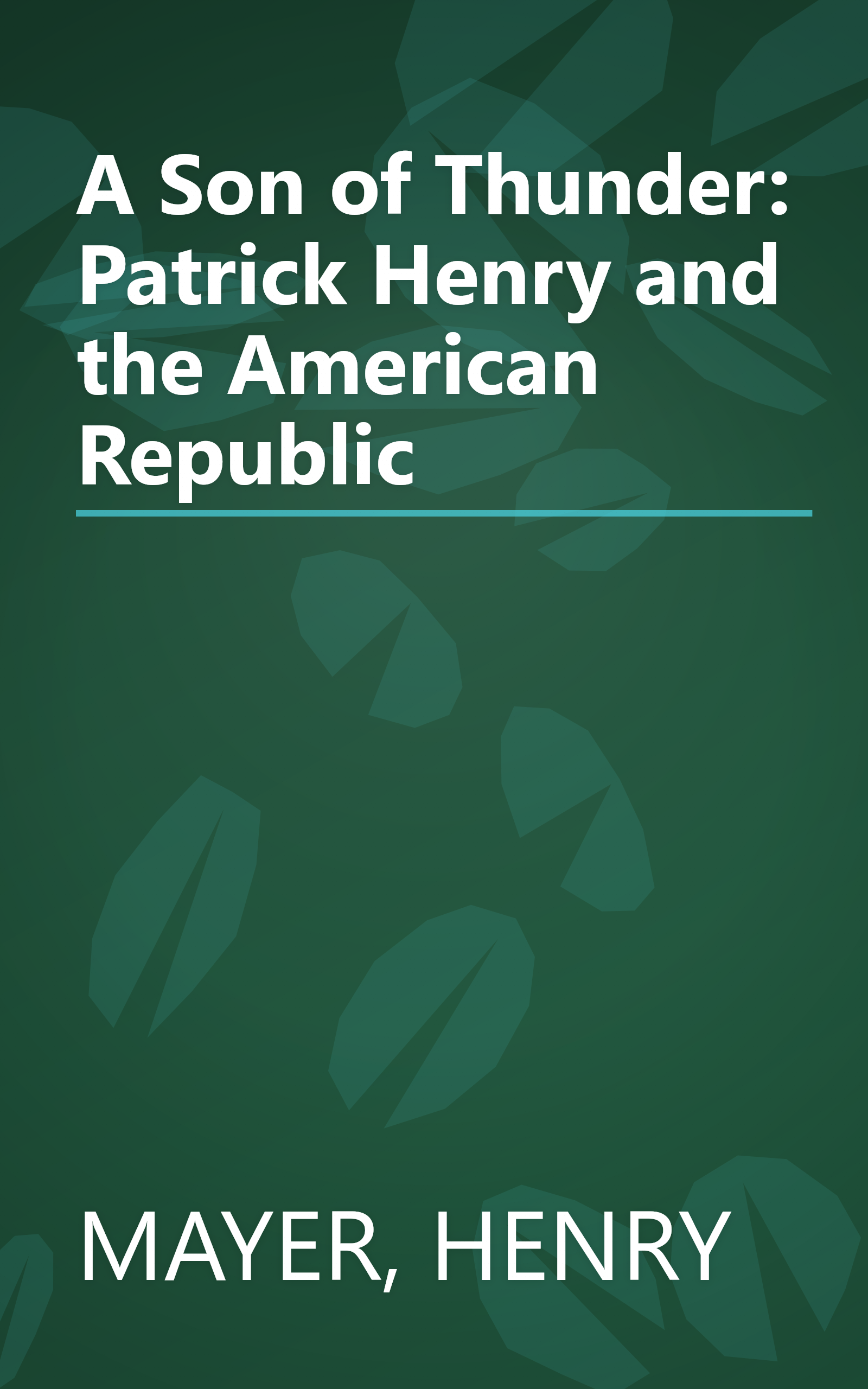 A Son of Thunder: Patrick Henry and the American Republic book cover