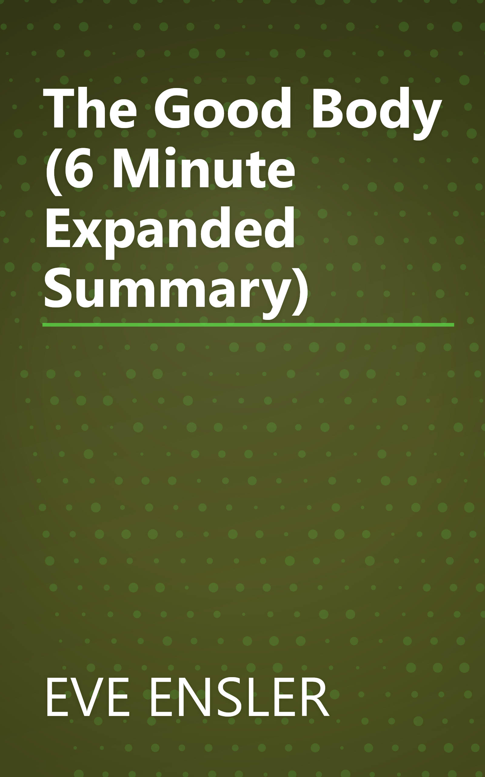 The Good Body (6 Minute   Expanded Summary) book cover