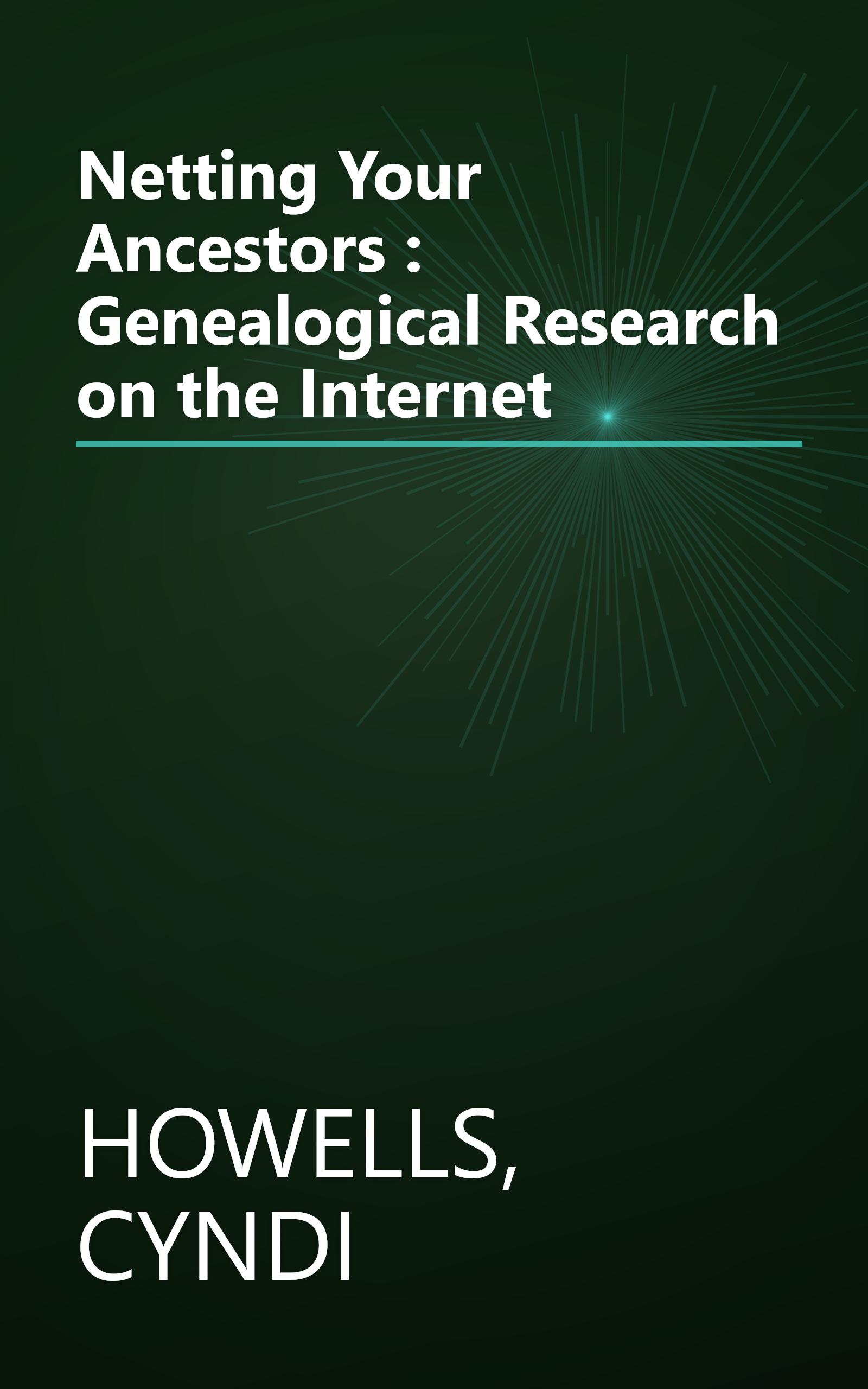Netting Your Ancestors : Genealogical Research on the Internet book cover