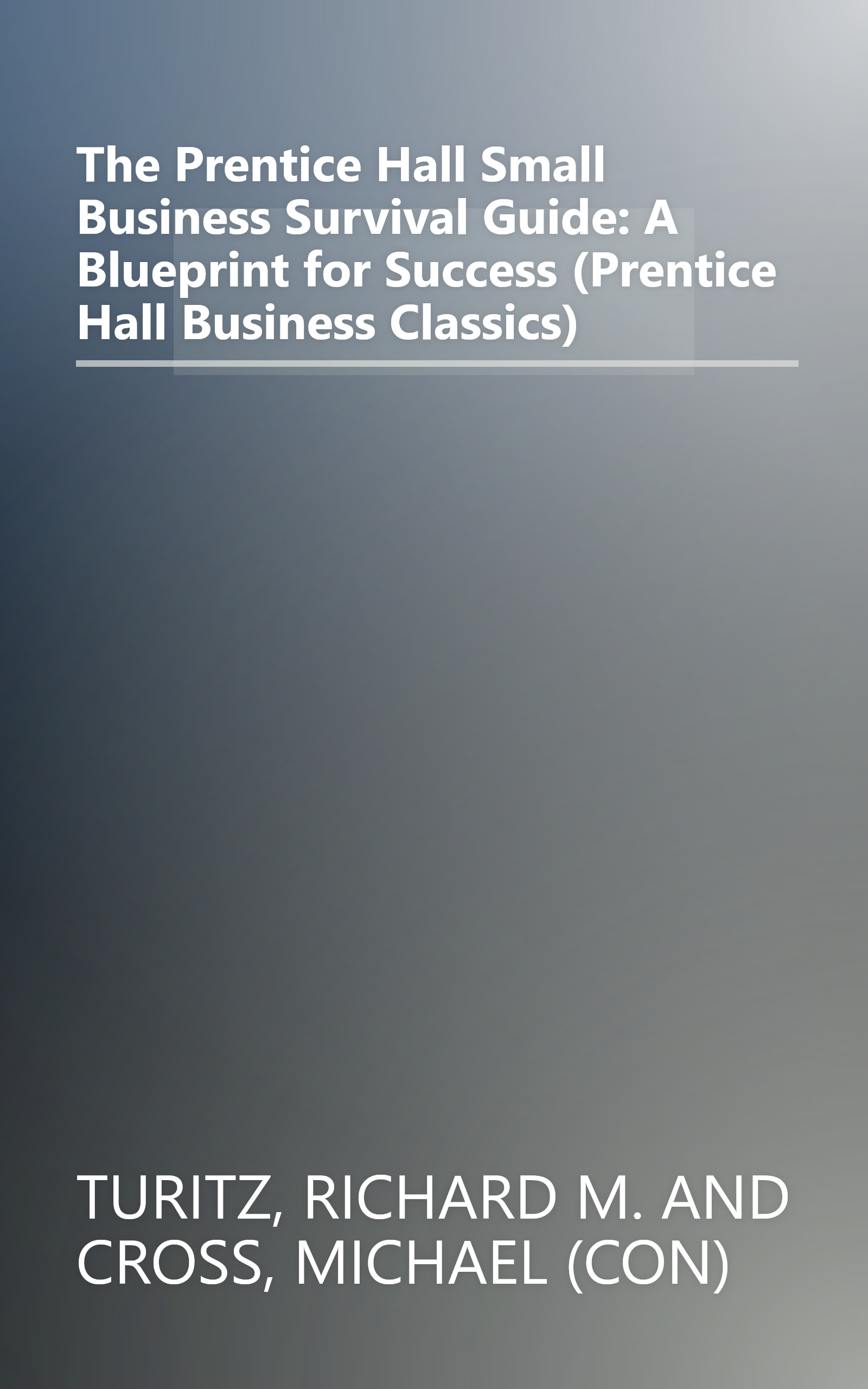 The Prentice Hall Small Business Survival Guide: A Blueprint for Success (Prentice Hall Business Classics) book cover