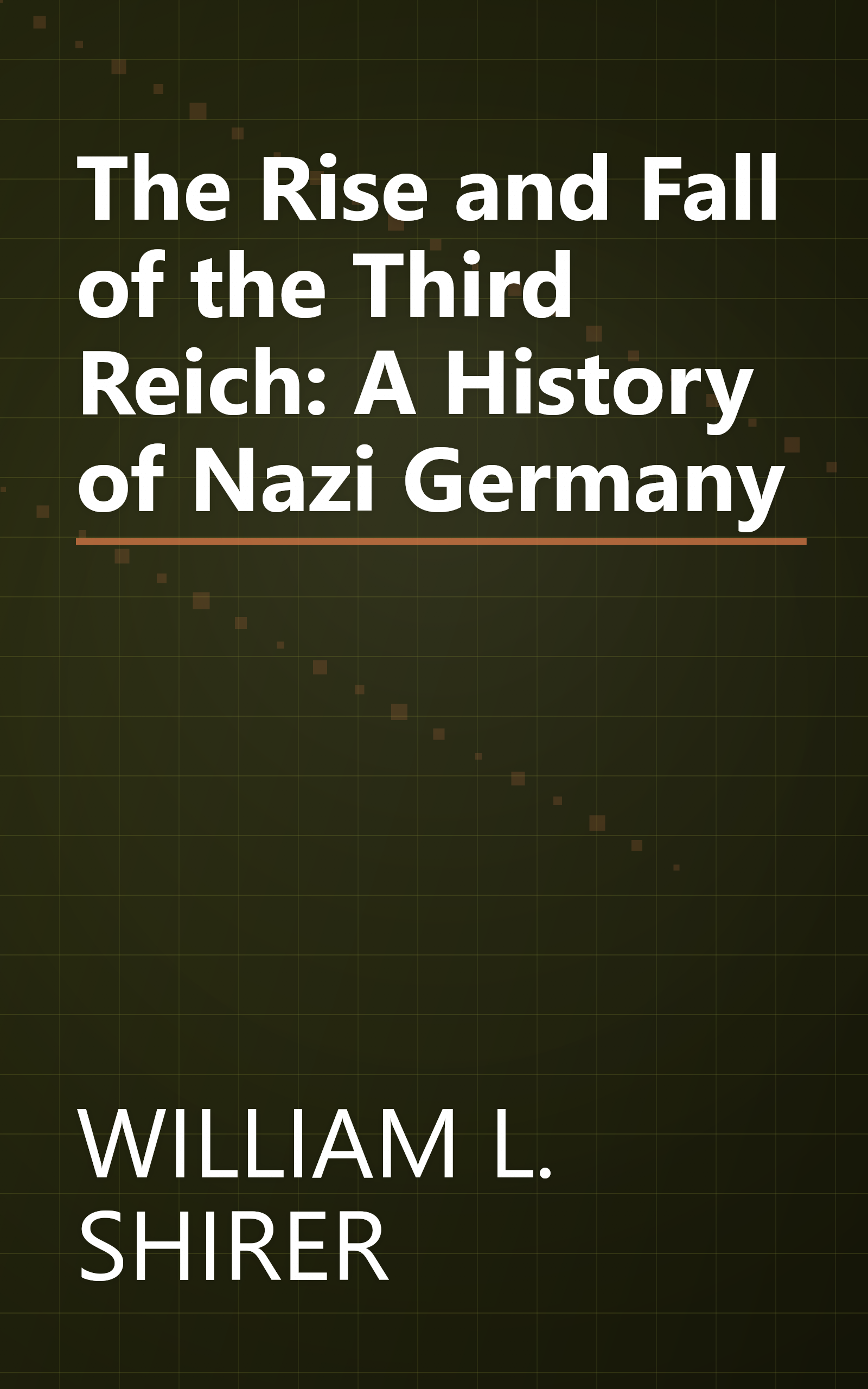 The Rise and Fall of the Third Reich: A History of Nazi Germany book cover