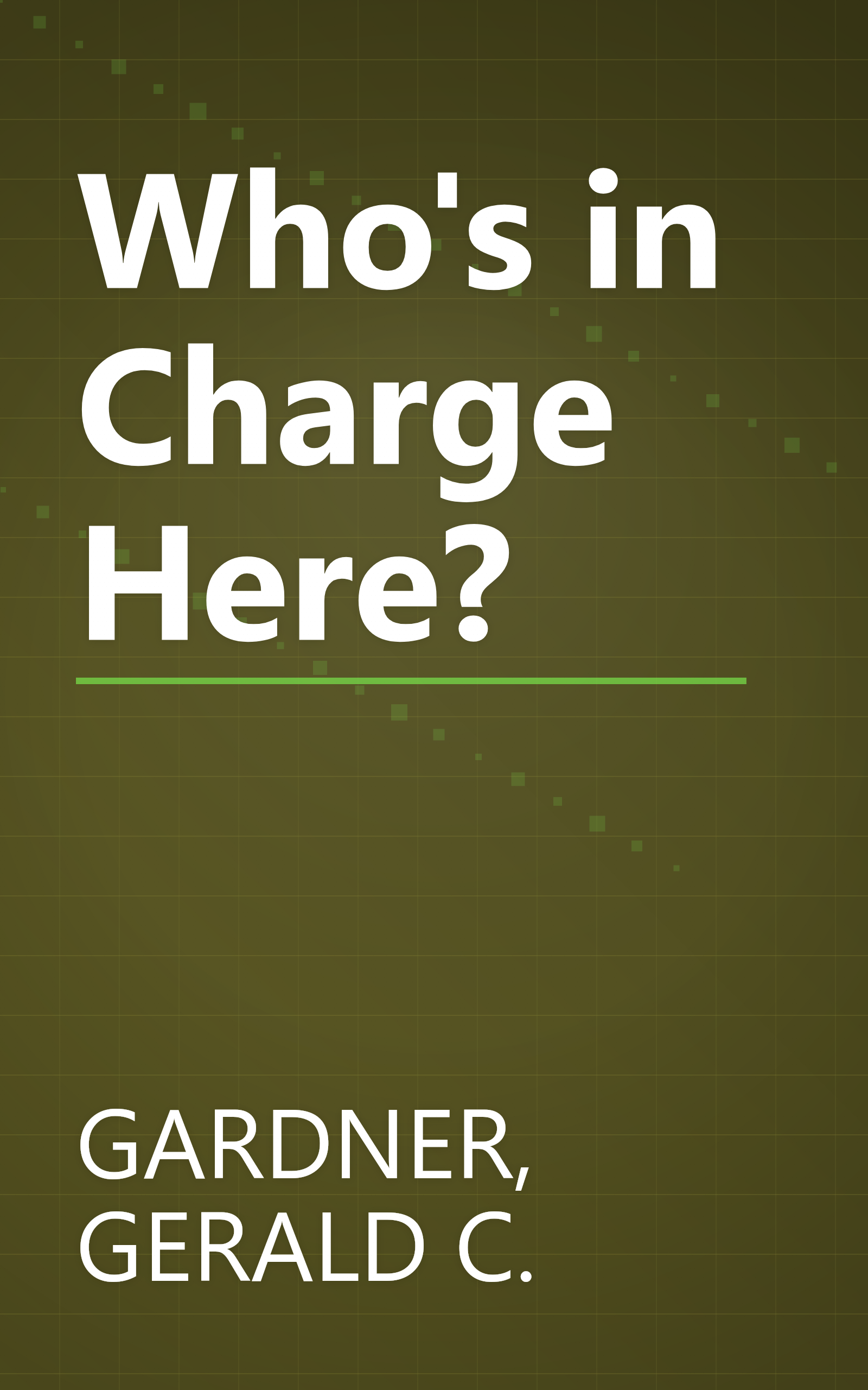 Who's in Charge Here? book cover