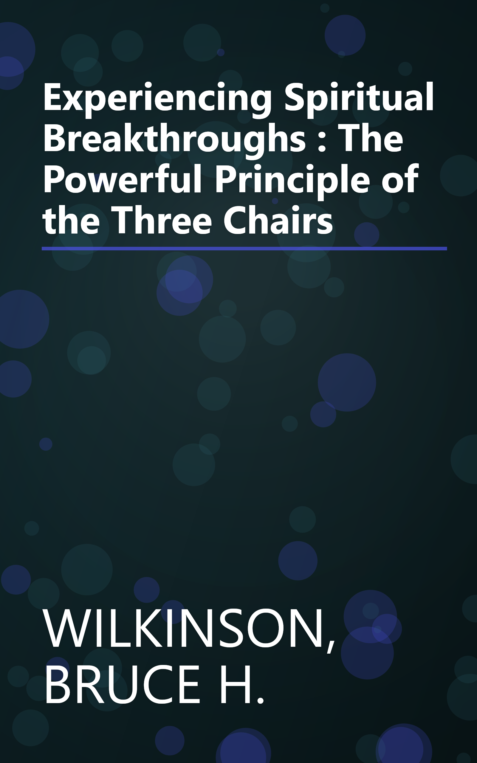 Experiencing Spiritual Breakthroughs : The Powerful Principle of the Three Chairs book cover