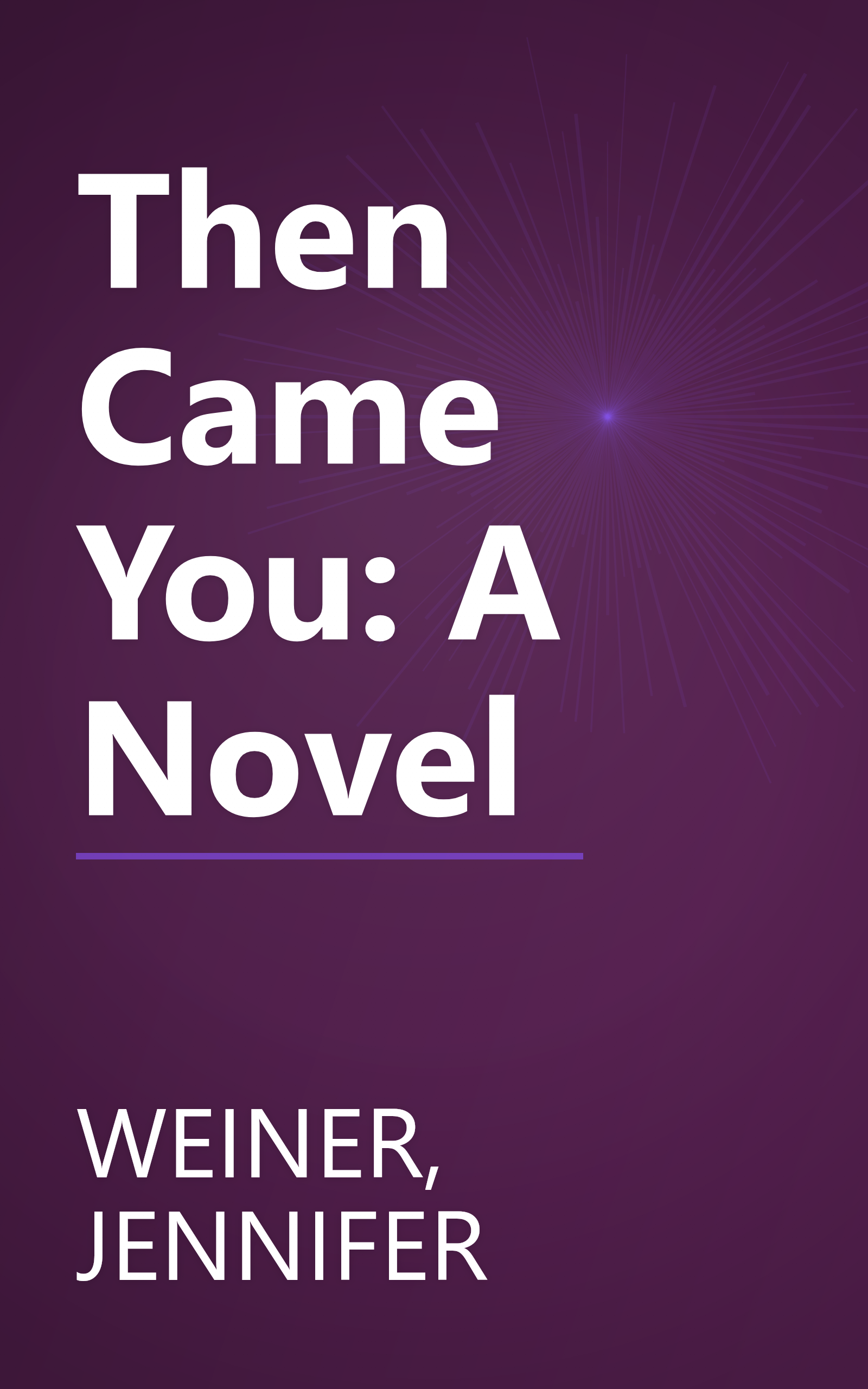 Then Came You: A Novel book cover