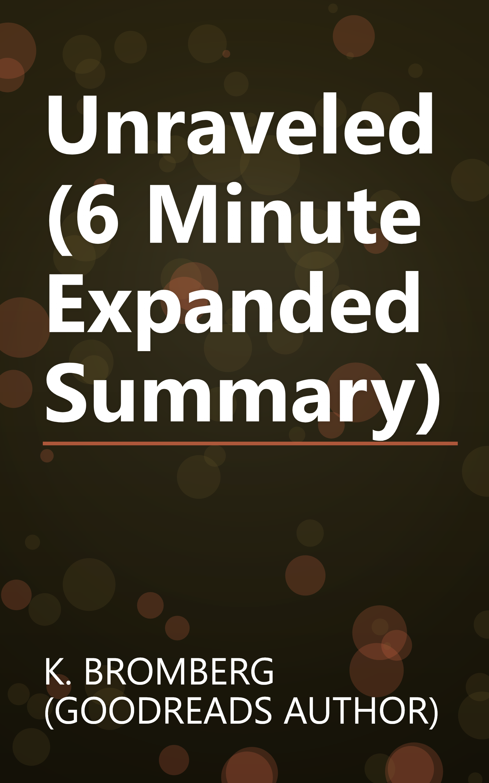 Unraveled (6 Minute   Expanded Summary) book cover