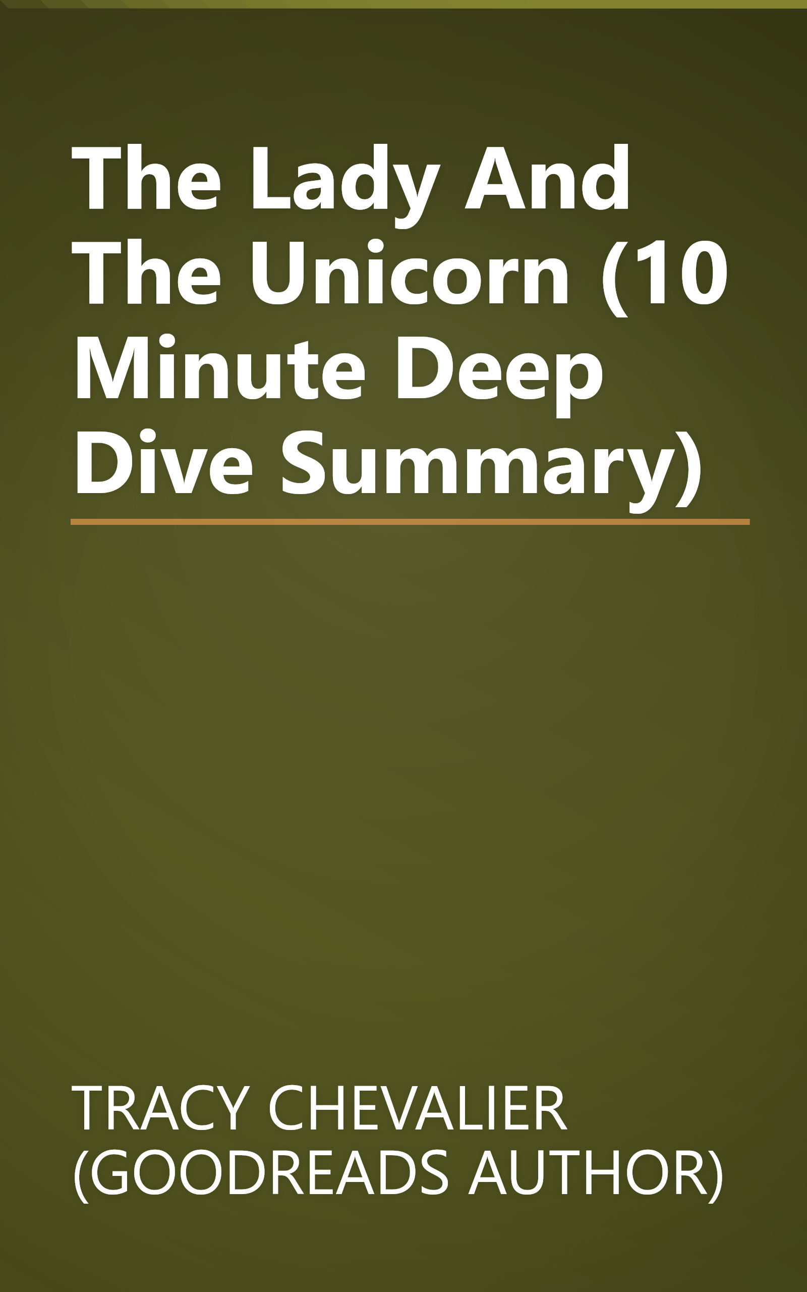 The Lady And The Unicorn (10 Minute   Deep Dive Summary) book cover