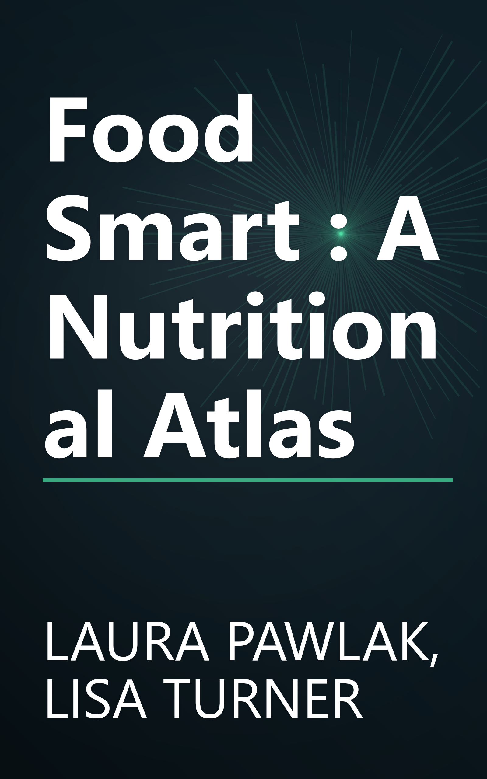 Food Smart : A Nutritional Atlas book cover