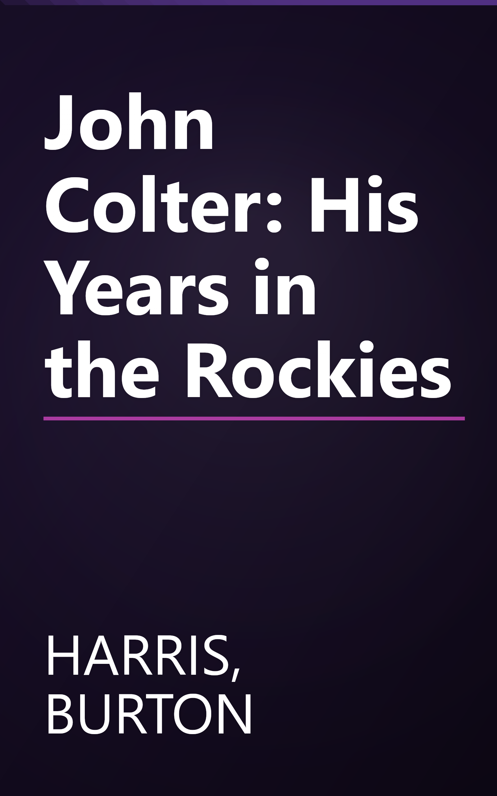 John Colter: His Years in the Rockies book cover
