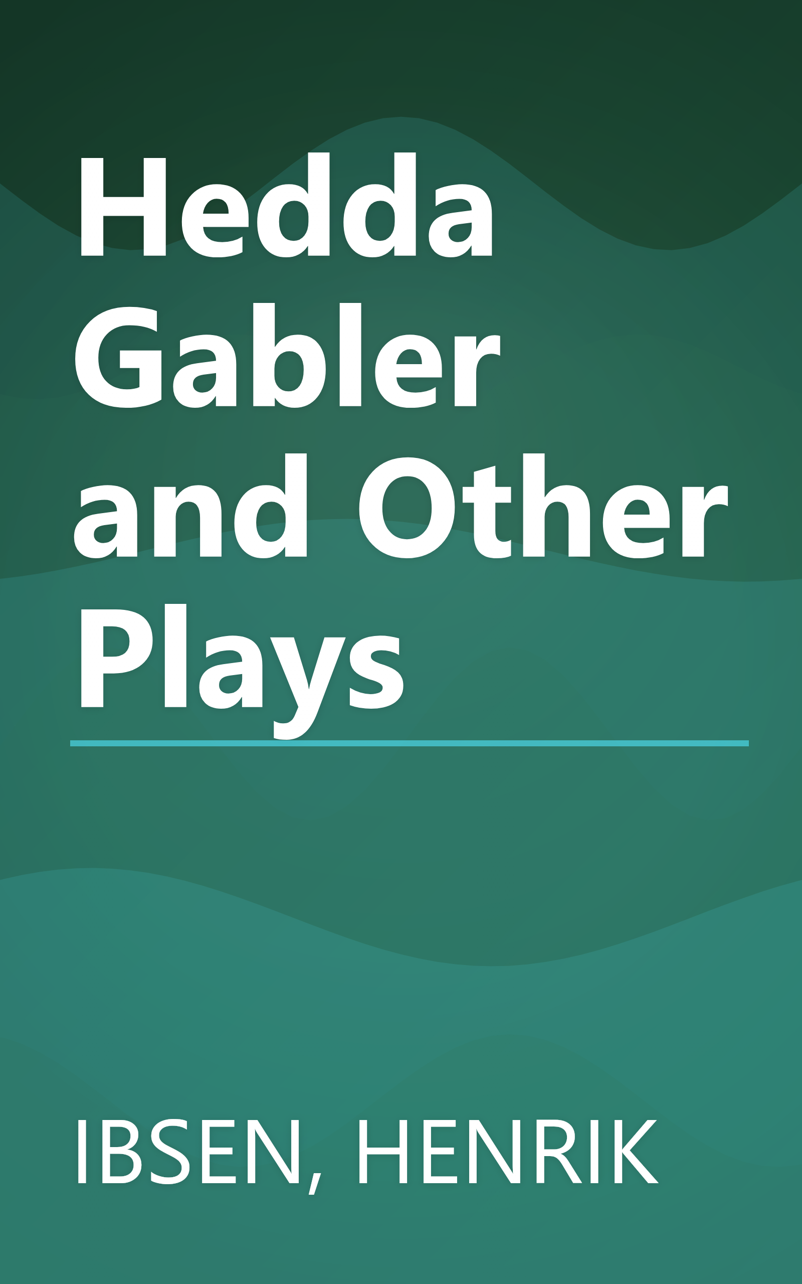 Hedda Gabler and Other Plays book cover