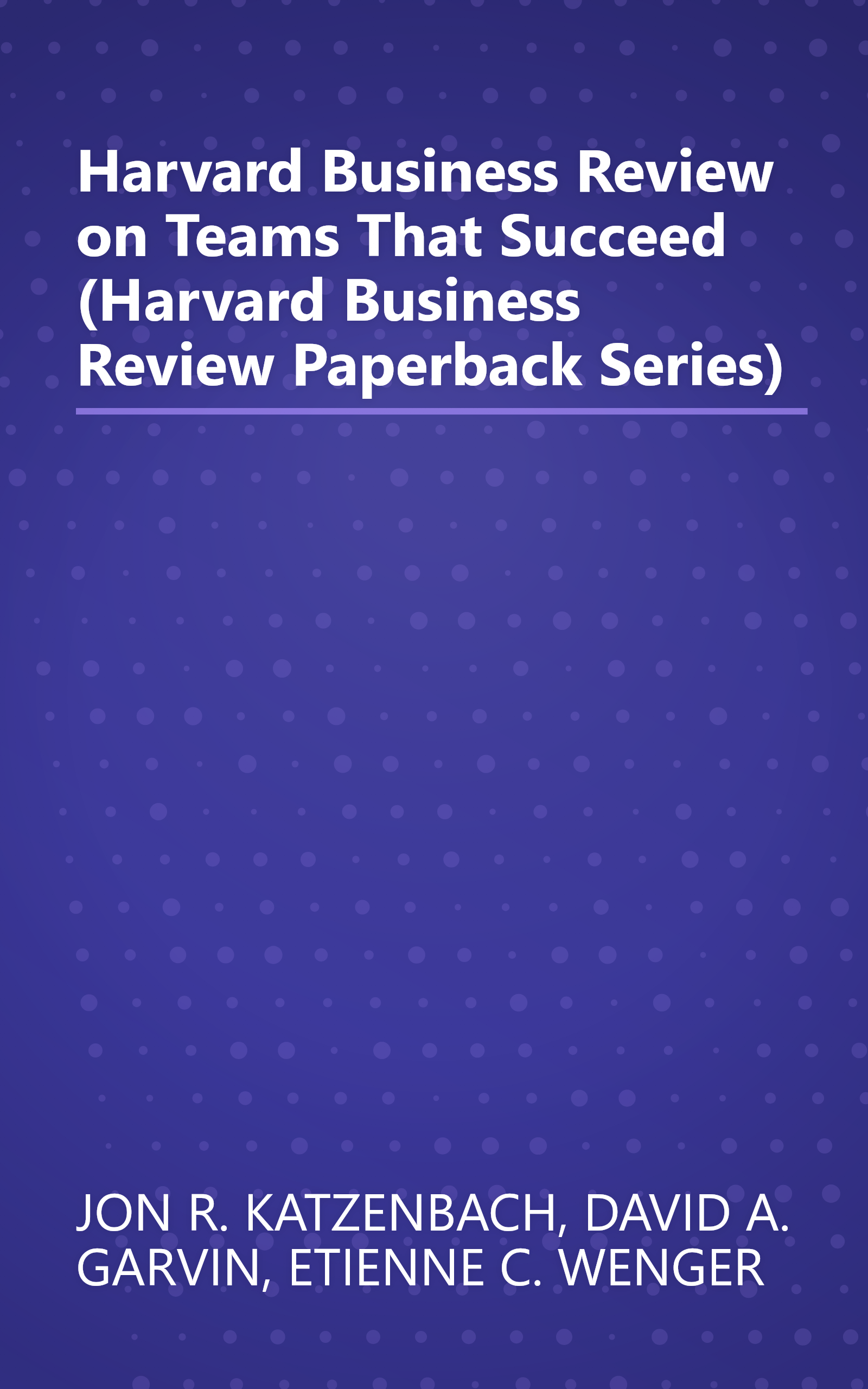 Harvard Business Review on Teams That Succeed (Harvard Business Review Paperback Series) book cover