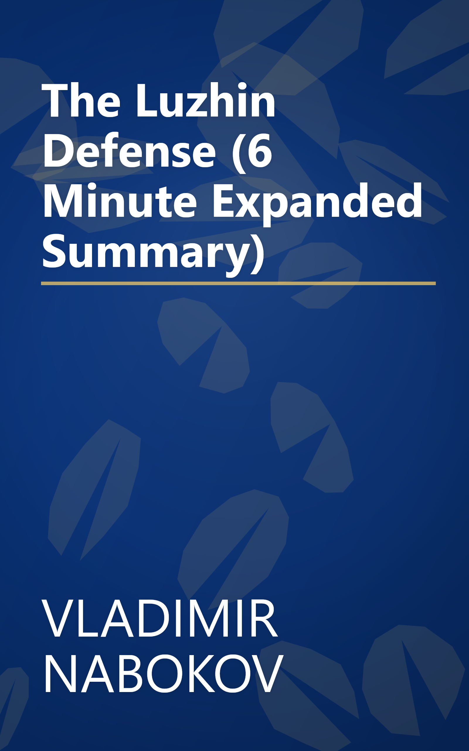 The Luzhin Defense (6 Minute   Expanded Summary) book cover